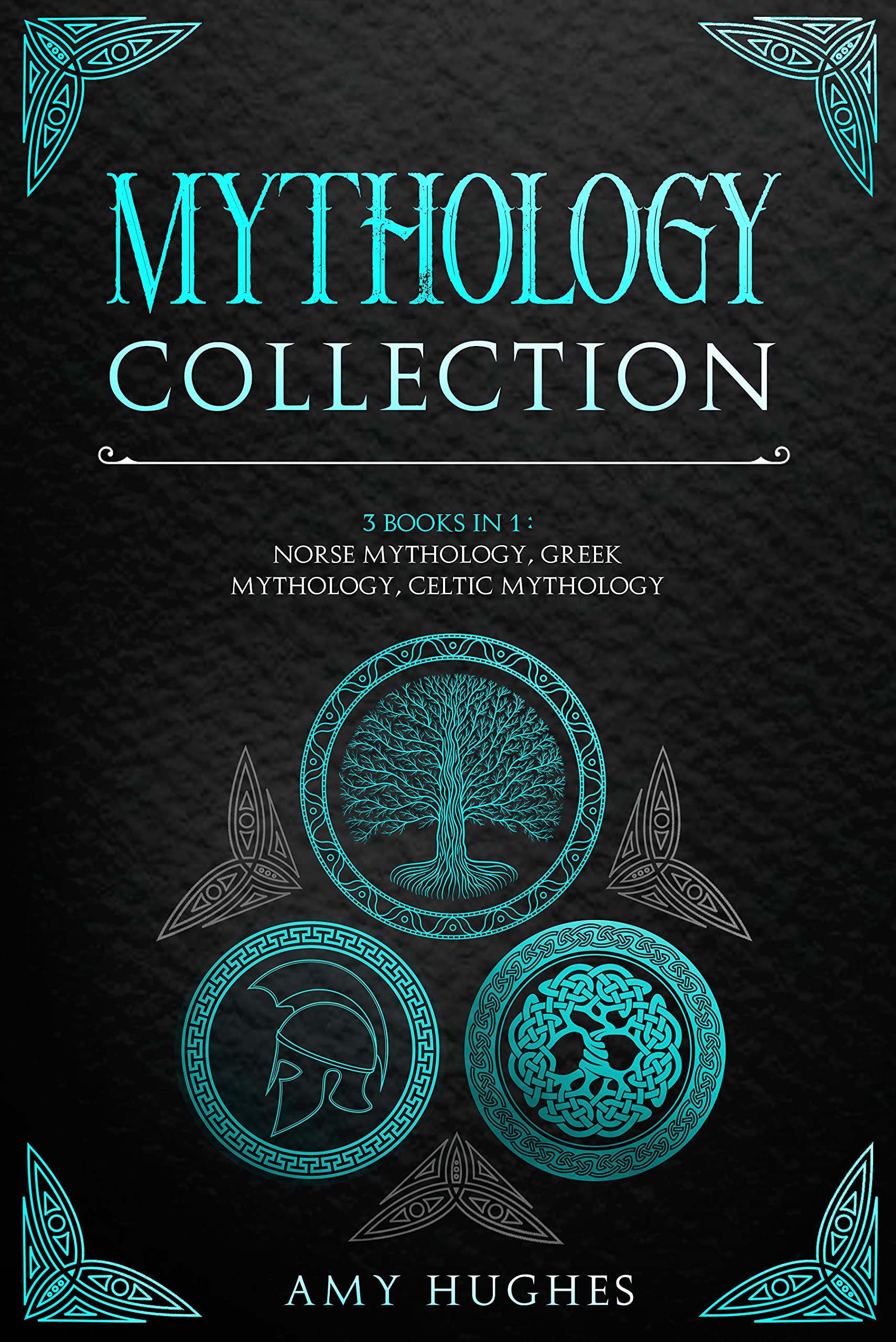 Mythology : 3 Books in 1: Greek, Celtic, Norse Mythology by Amy Hughes | Goodreads