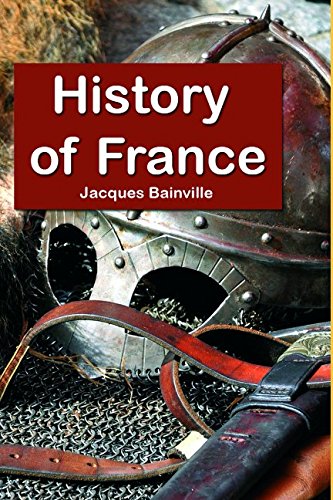History of France by Jacques Bainville | Goodreads