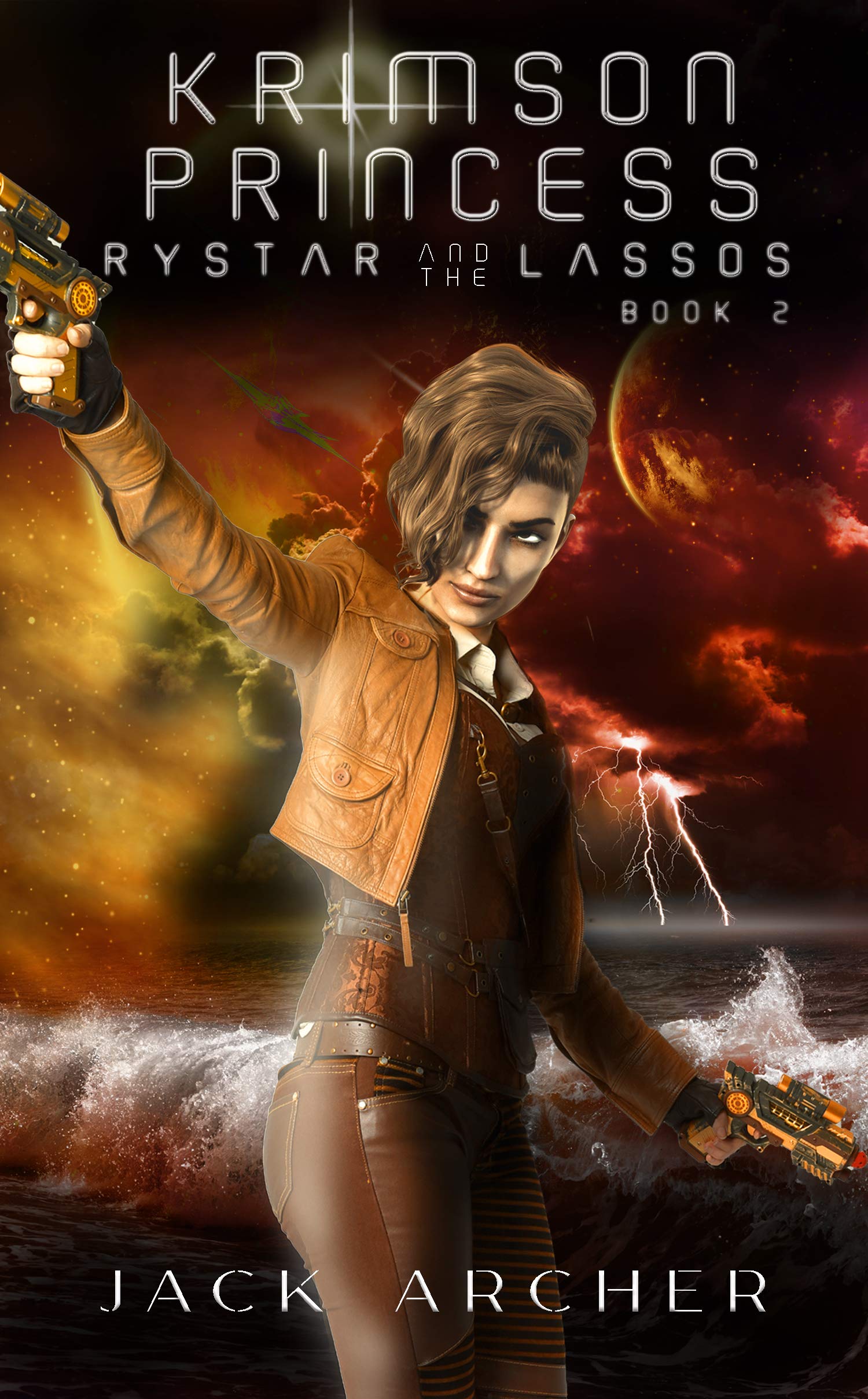 Krimson Princess: Rystar and the LASSOs Book Two by Jack Archer | Goodreads