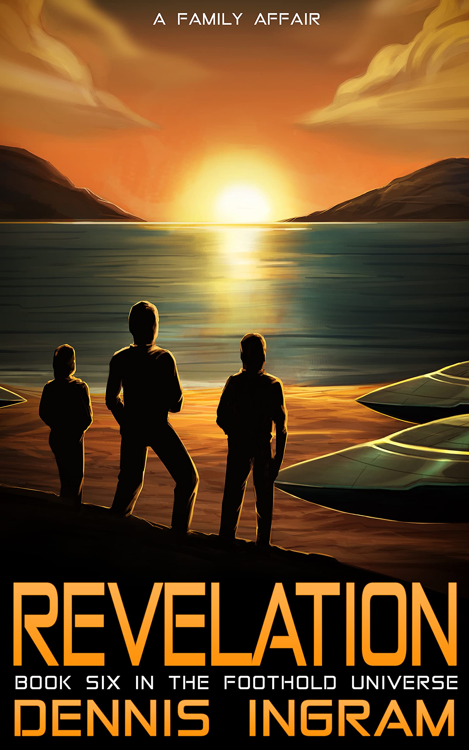 Revelation (Foothold Book 6) by Dennis Ingram | Goodreads