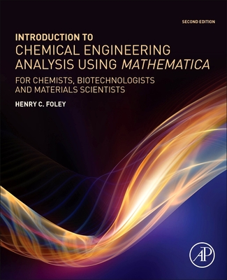 Introduction to Chemical Engineering Analysis Using Mathematica: for ...