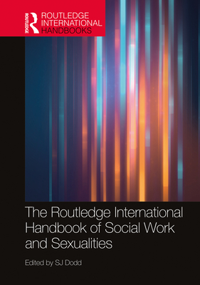 The Routledge International Handbook of Social Work and Sexualities by ...