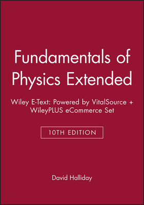 Fundamentals of Physics Extended, 10e Wiley E-Text: Powered by ...