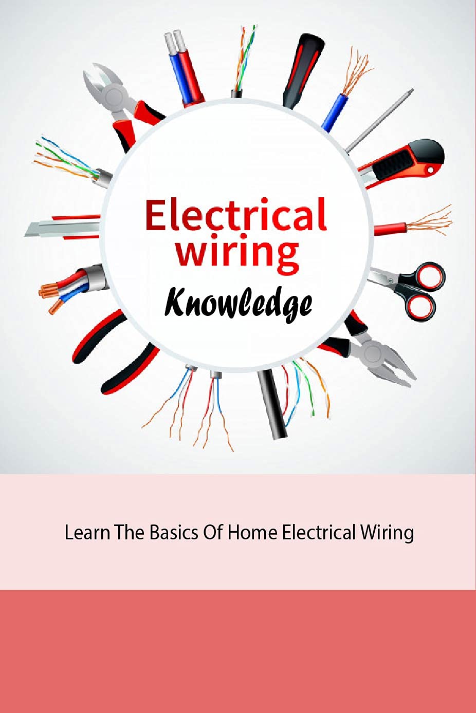Electricial Wiring Knowledge: Learn The Basics Of Home Electrical ...