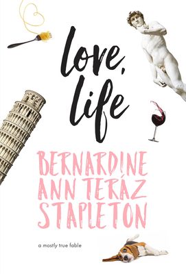 love, life by Bernadine Stapleton | Goodreads