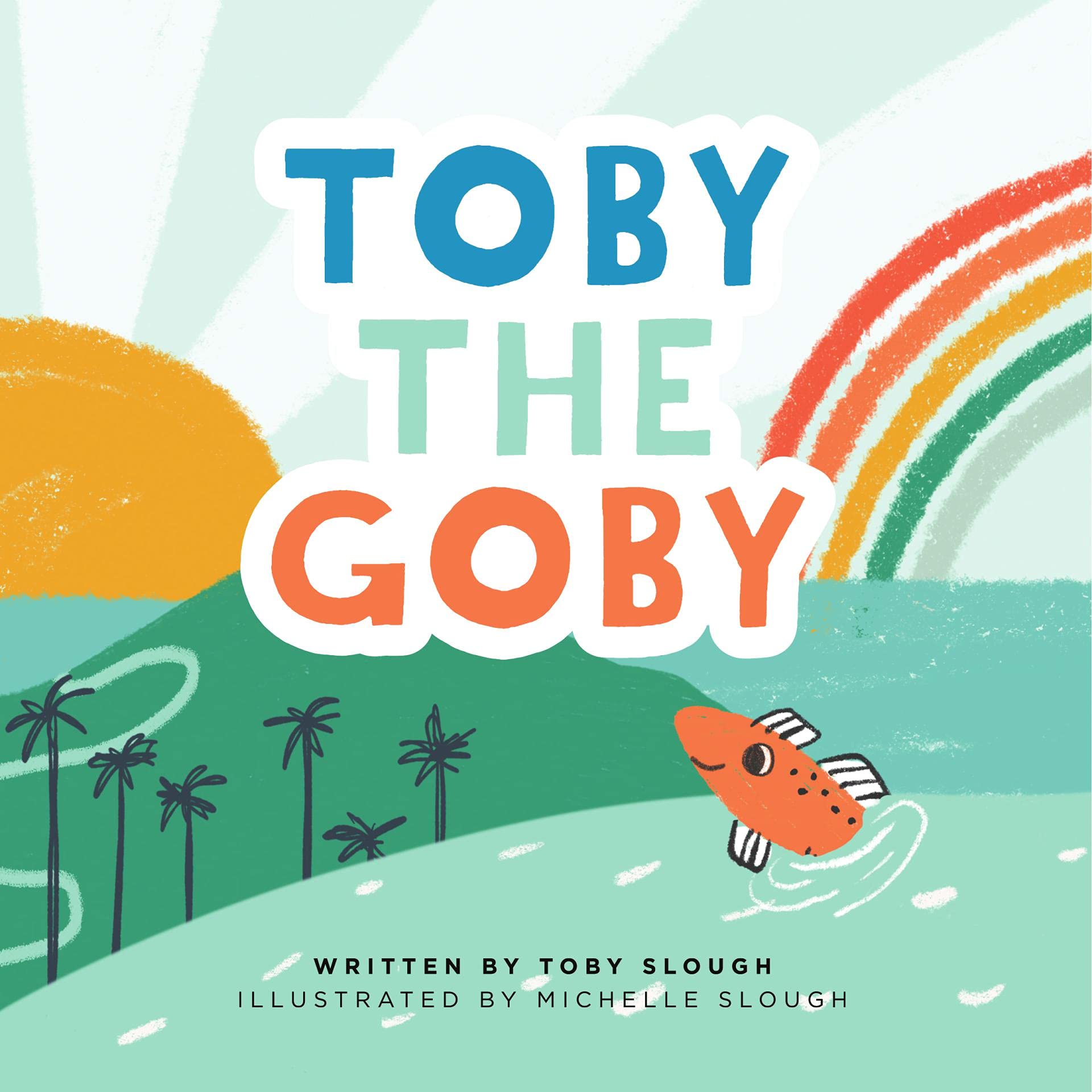 Toby the Goby by Toby Slough | Goodreads