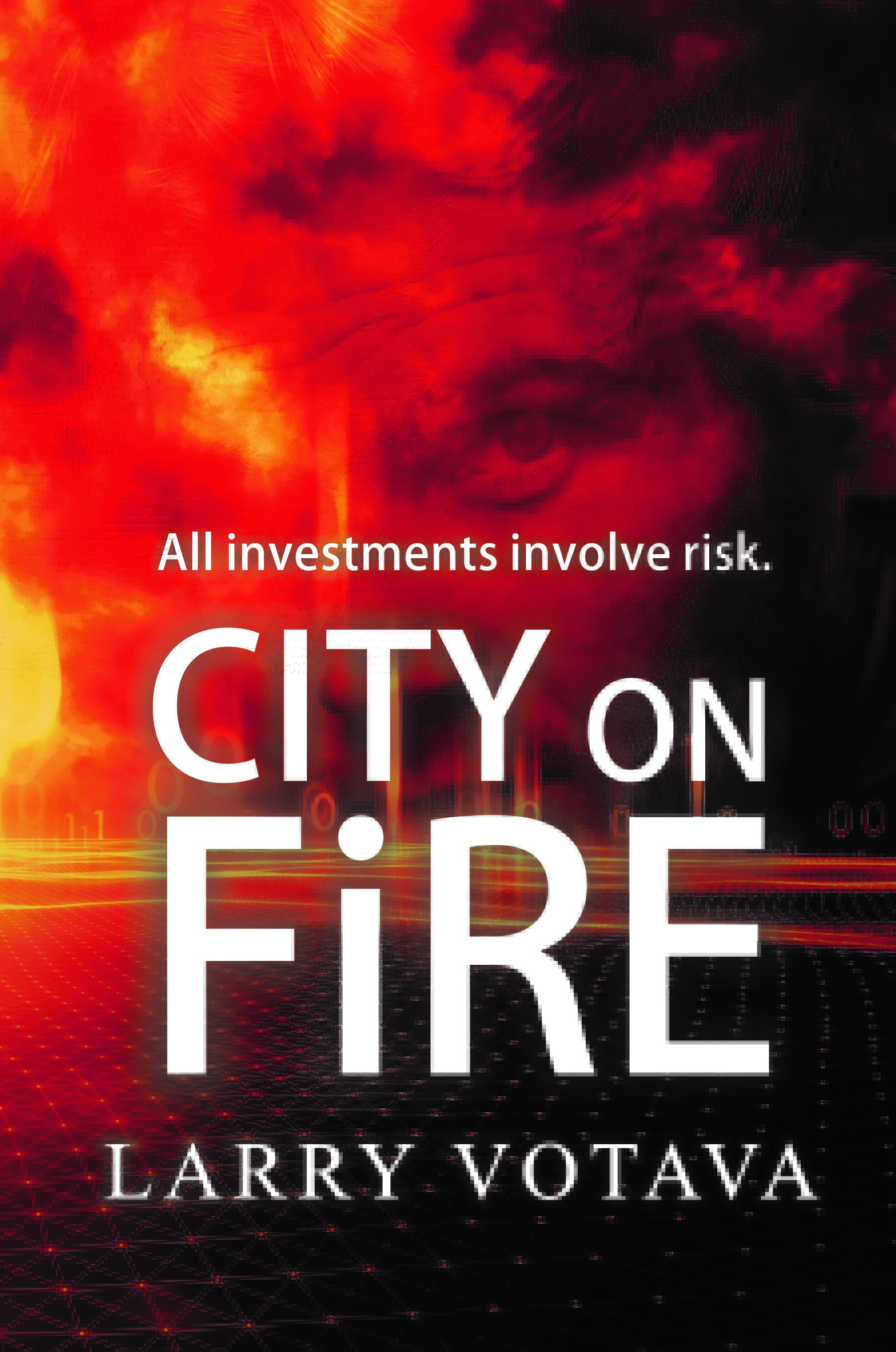 City on Fire by Larry Votava | Goodreads