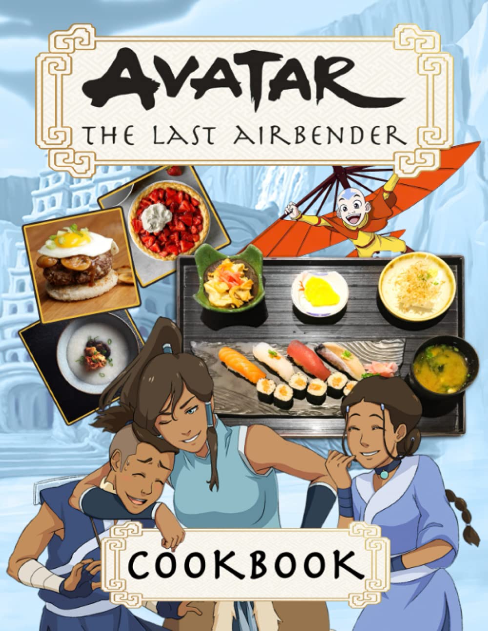 Avatar The Last Airbender Cookbook: Simple Recipes Make In 30 Minutes ...