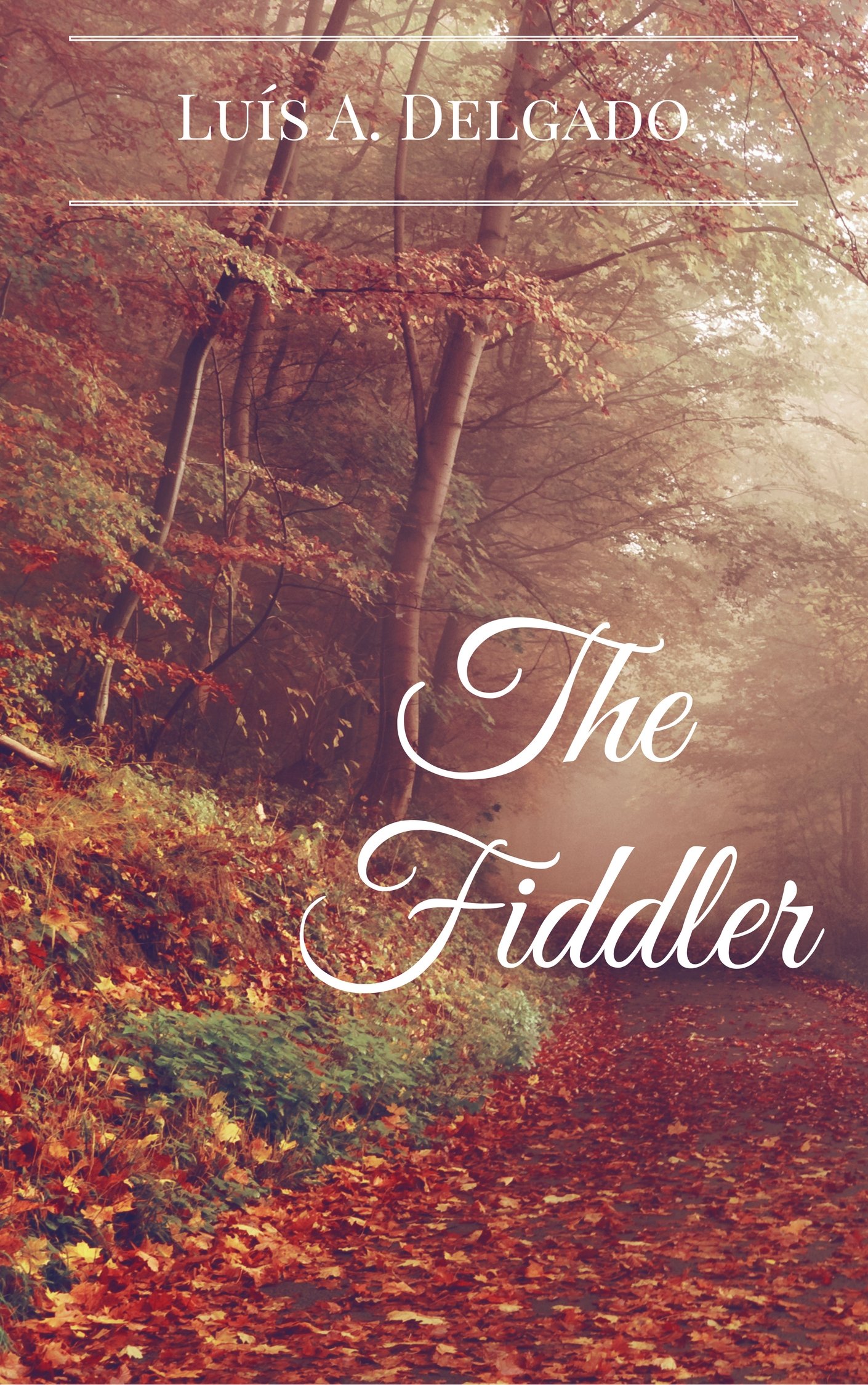 The Fiddler by Luís A. Delgado | Goodreads