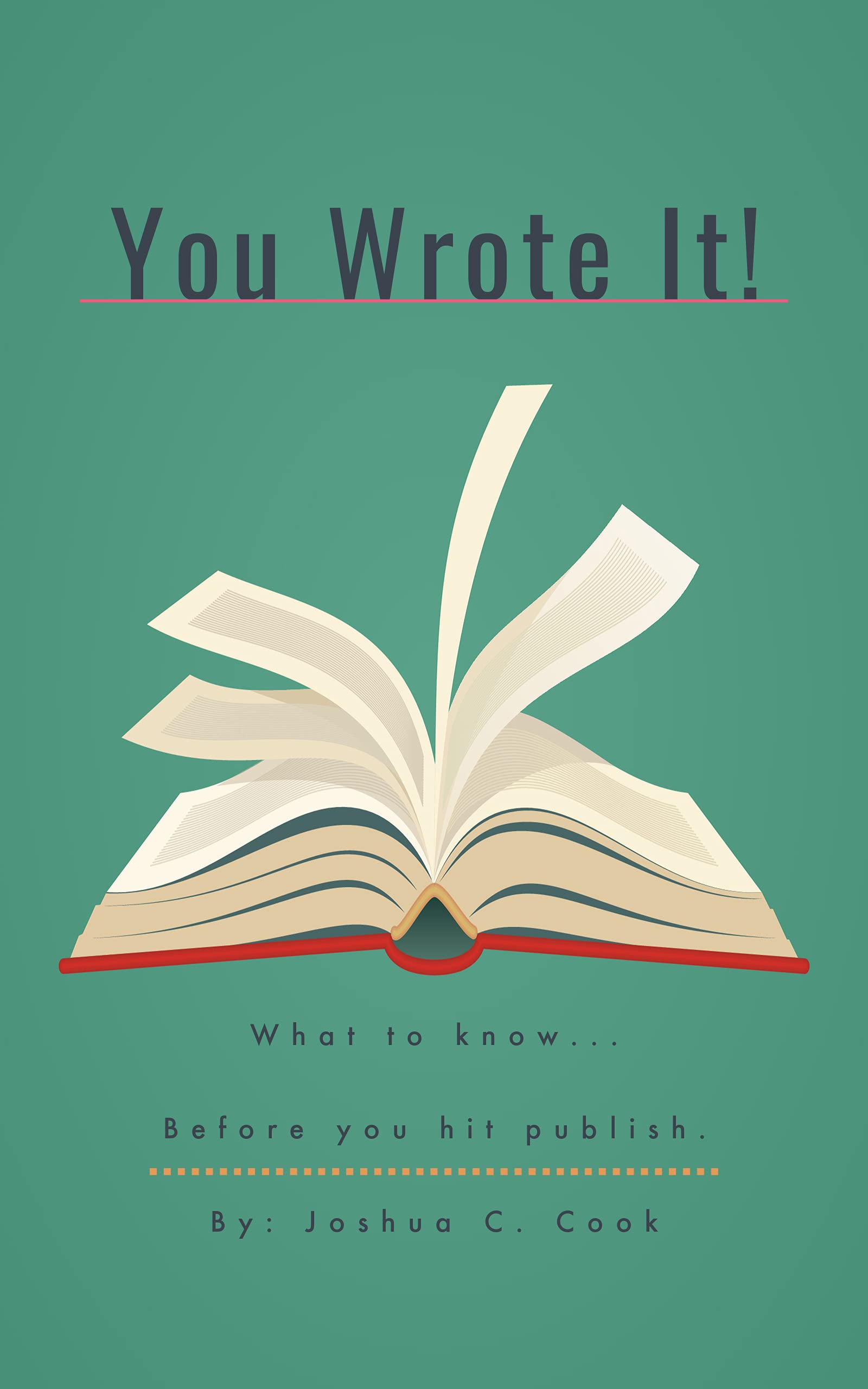 You Wrote It!: What to know before you self publish on Amazon. by ...