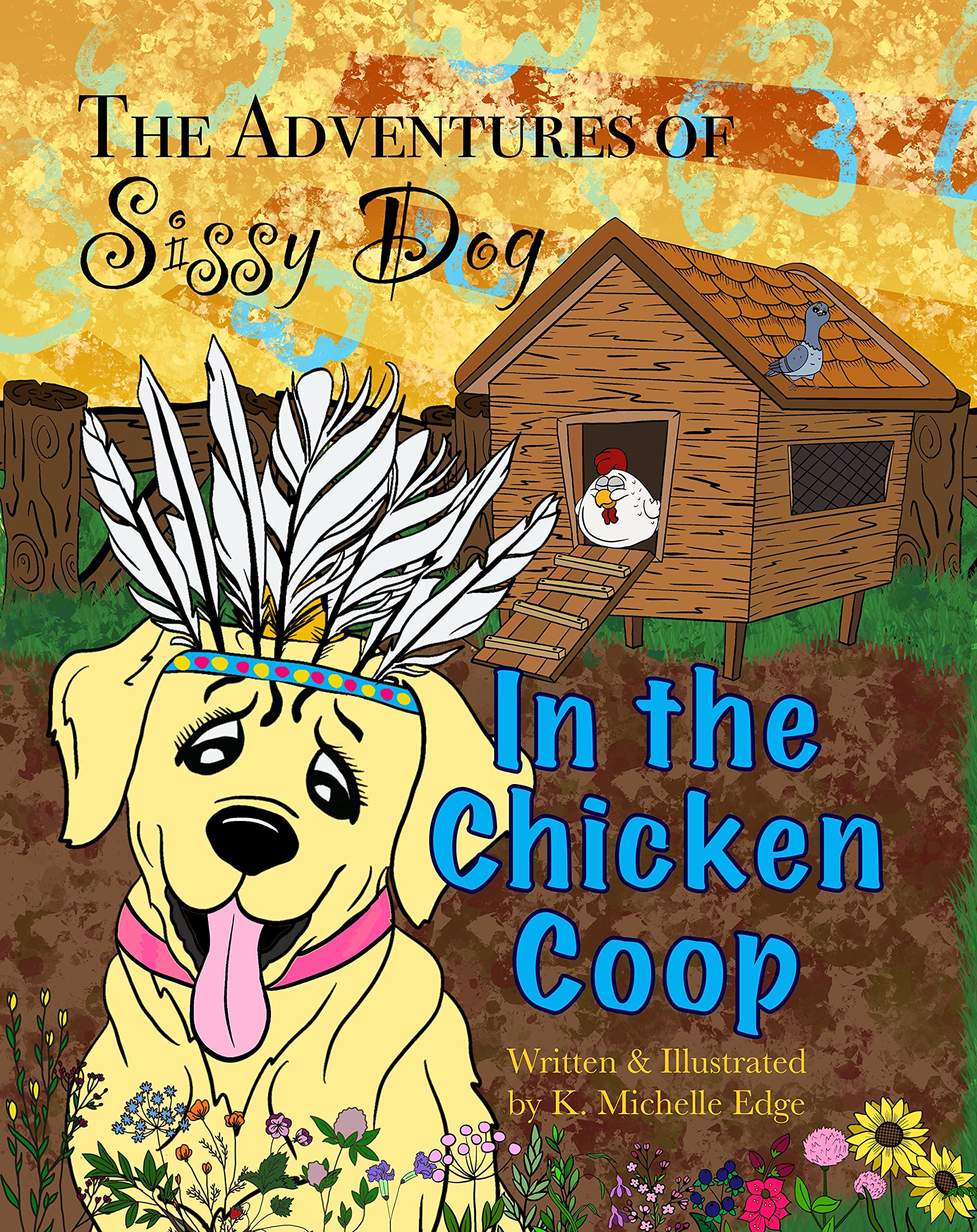 The Adventures of Sissy Dog: In the Chicken Coop: A Rhyming Children's ...