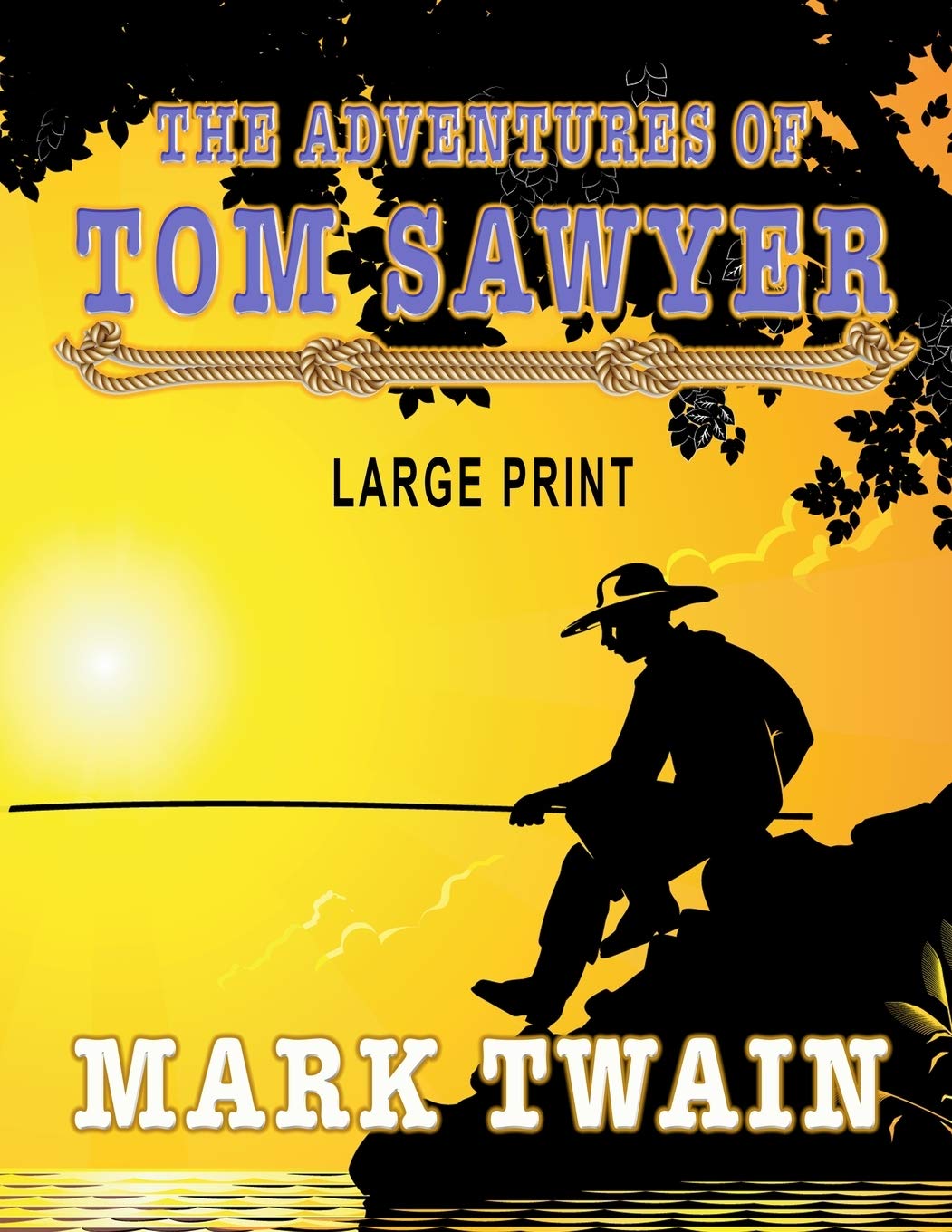 THE ADVENTURES OF TOM SAWYER - LARGE PRINT by Mark Twain | Goodreads