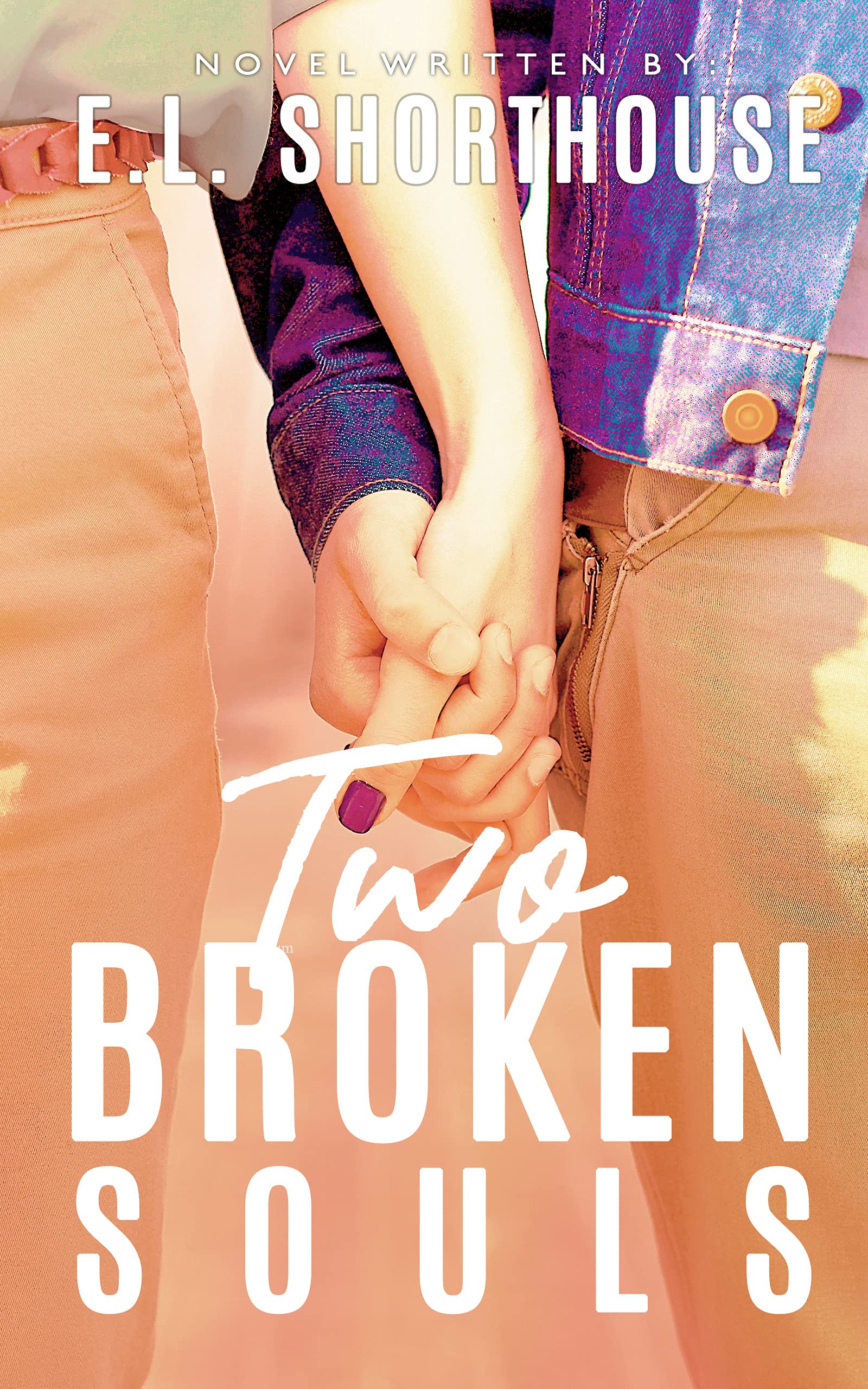 Two Broken Souls (New Cover) by E.L Shorthouse | Goodreads