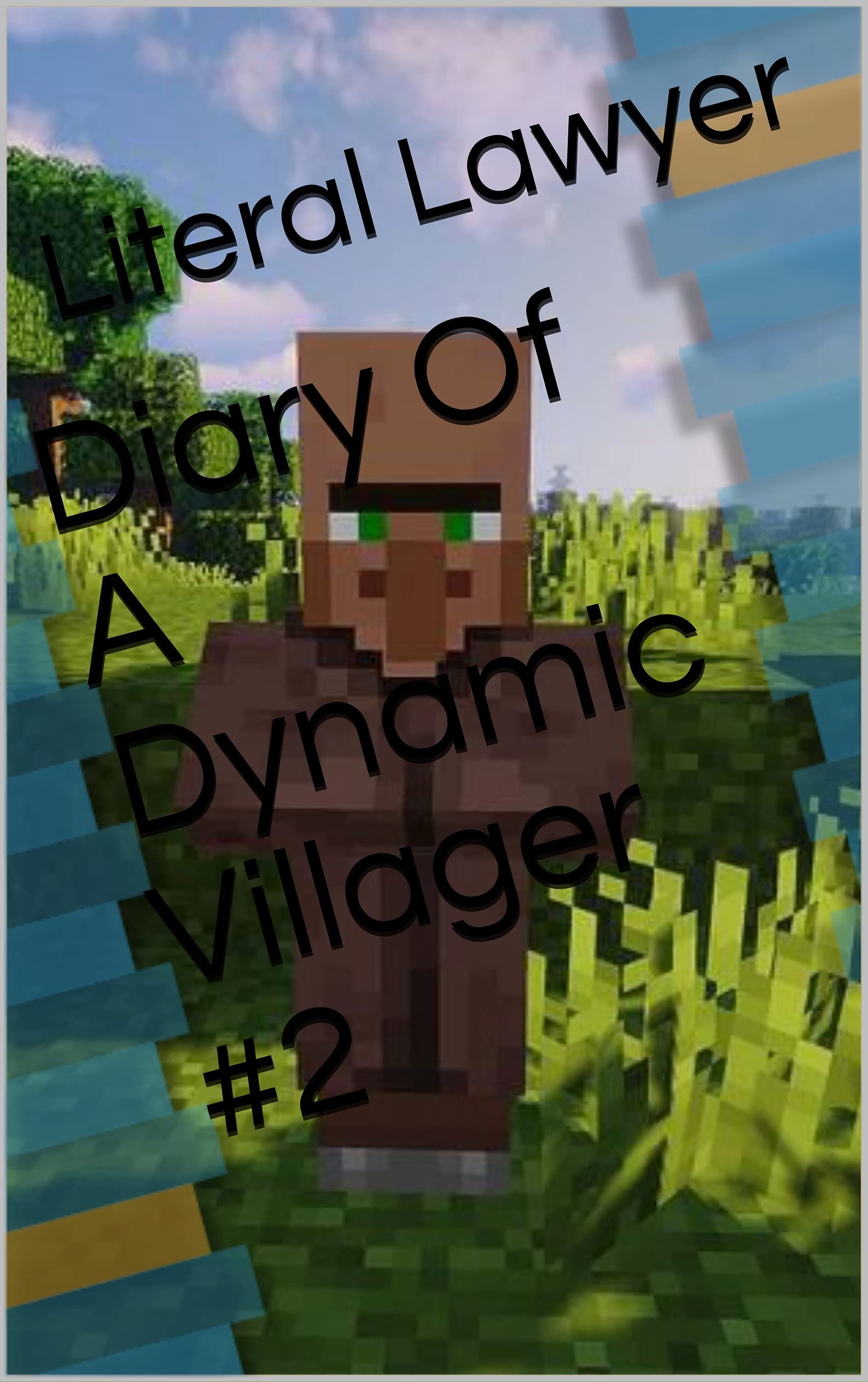 Diary Of A Dynamic Villager #2 by Literal Lawyer | Goodreads