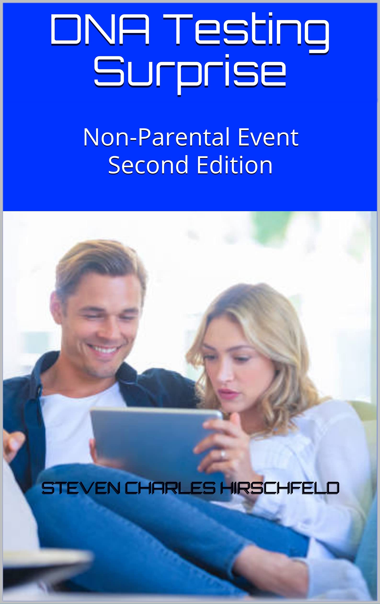 DNA Testing Surprise: Non-Parental Event Second Edition by Steven ...
