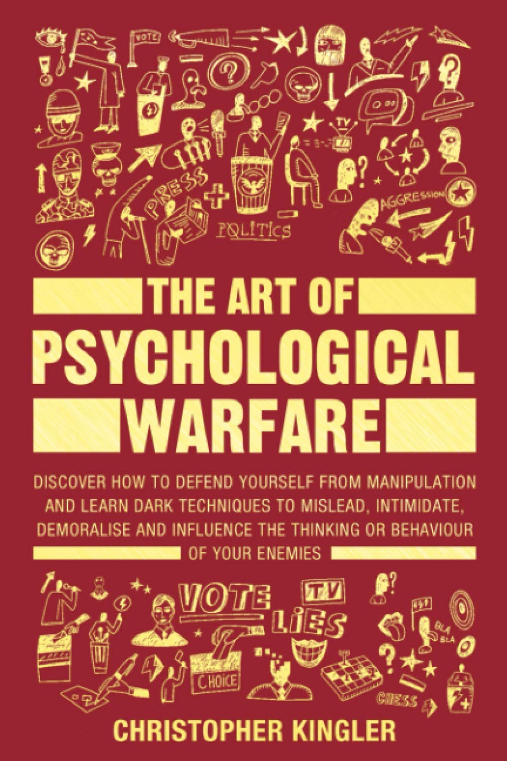The Art of Psychological Warfare: Discover How to Defend Yourself from ...