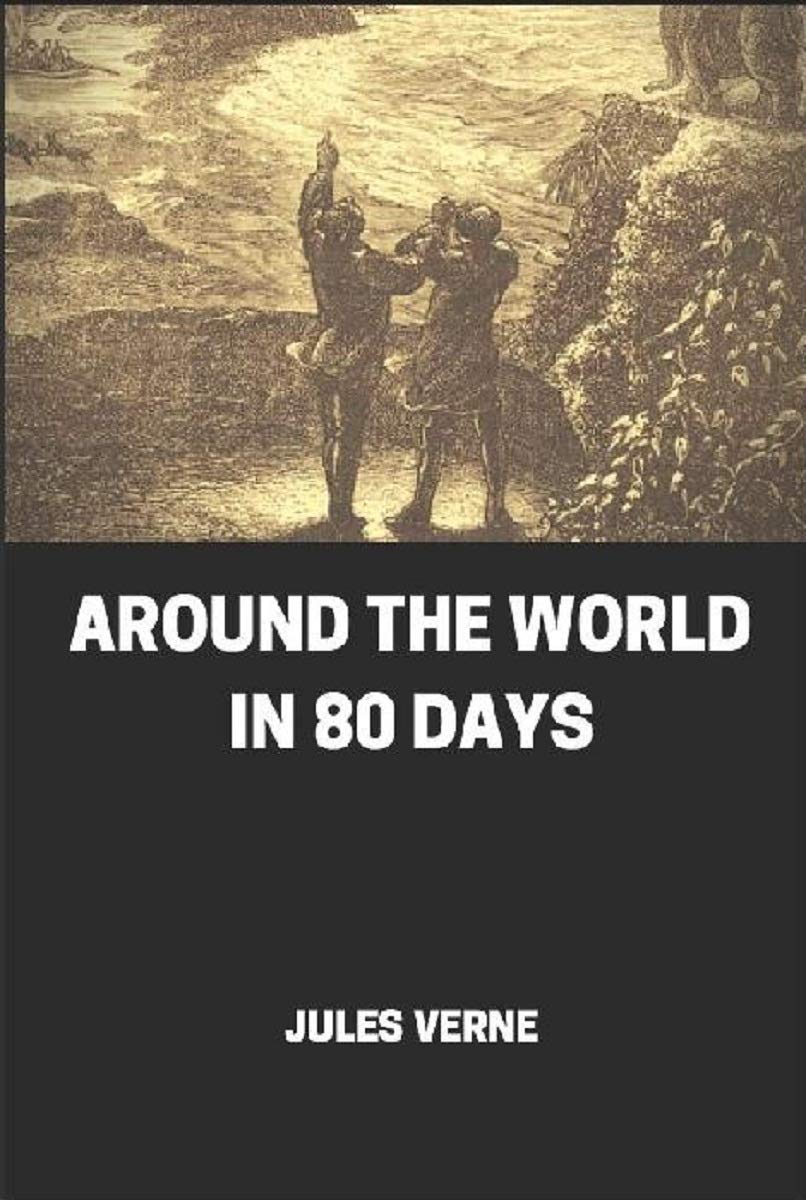 Around the World in 80 Days by Jules Verne | Goodreads