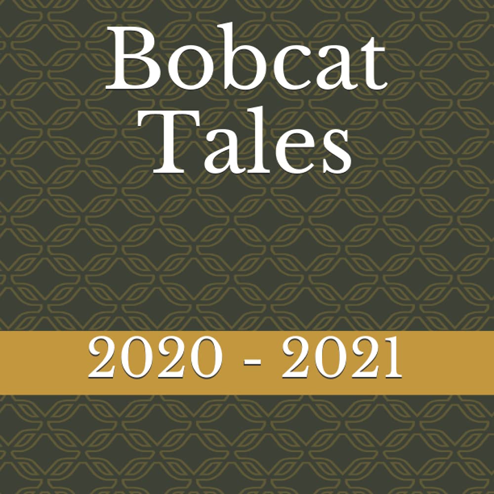 Bobcat Tales 2020 - 2021 by Leo Lefay | Goodreads