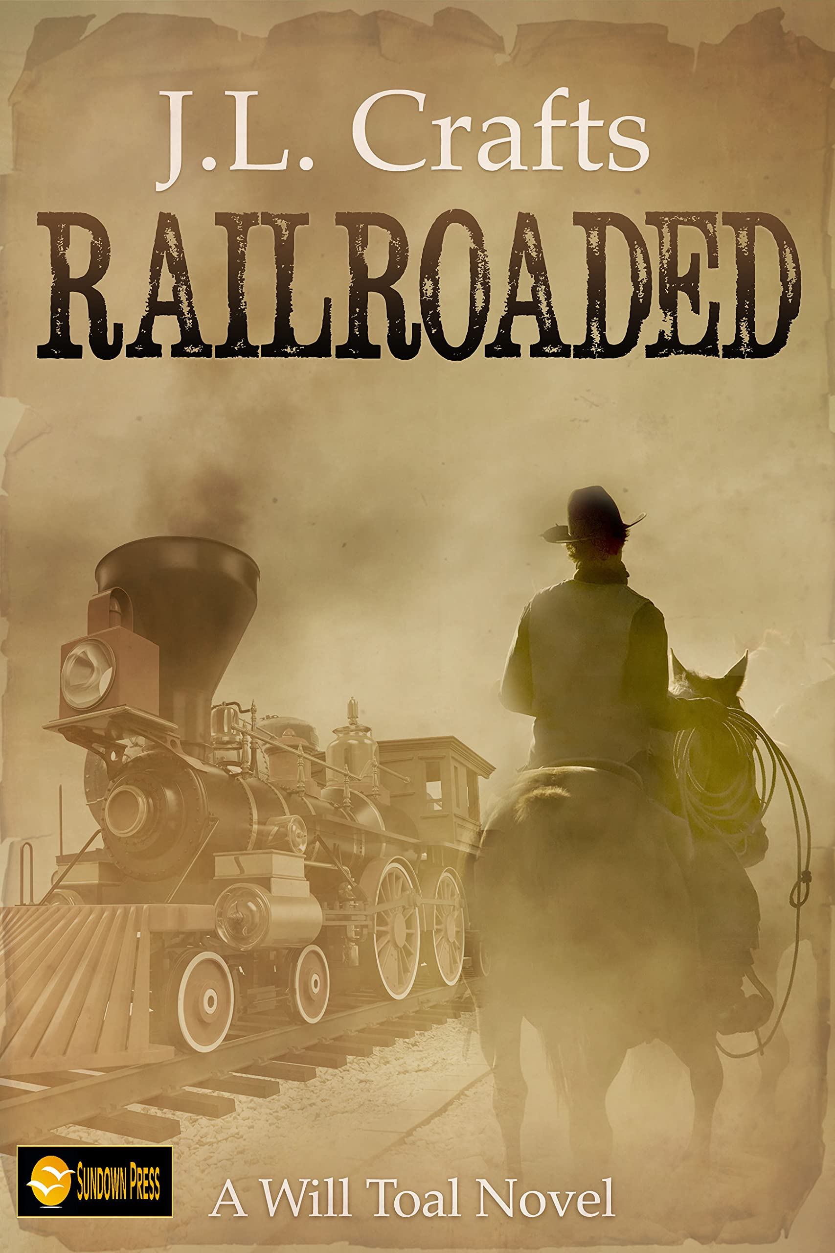 Railroaded (Will Toal #1) by J.L. Crafts | Goodreads
