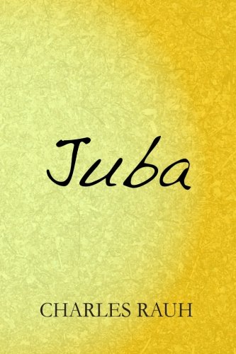 Juba by Charles Rauh | Goodreads