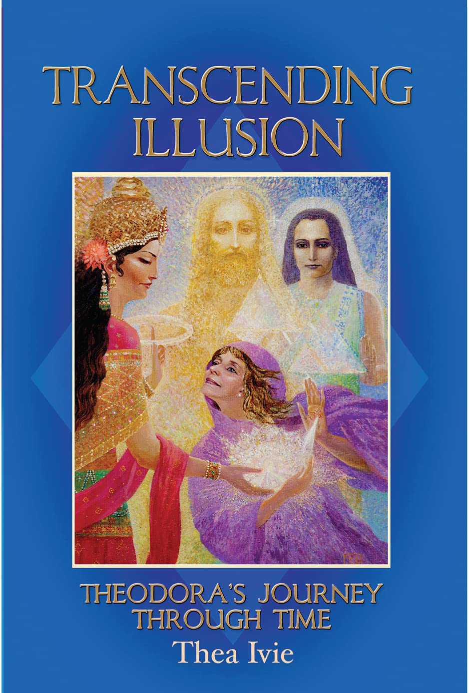 Transcending Illusion: Theodora's Journey Through Time by Thea Ivie ...