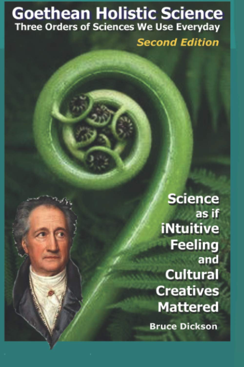 Goethean Holistic Science; Three Orders of Science We Use Every Day ...