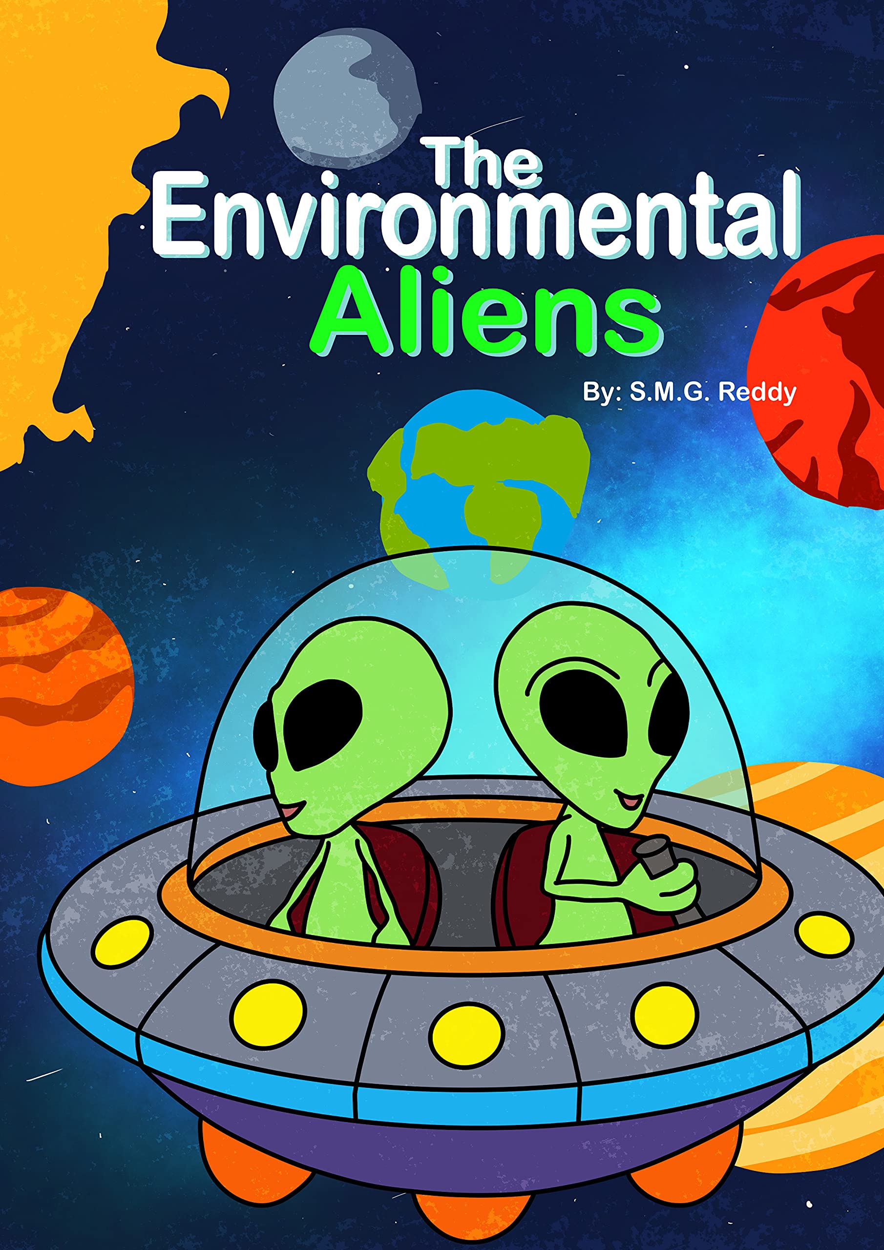 The Environmental Aliens by S.M.G. Reddy | Goodreads