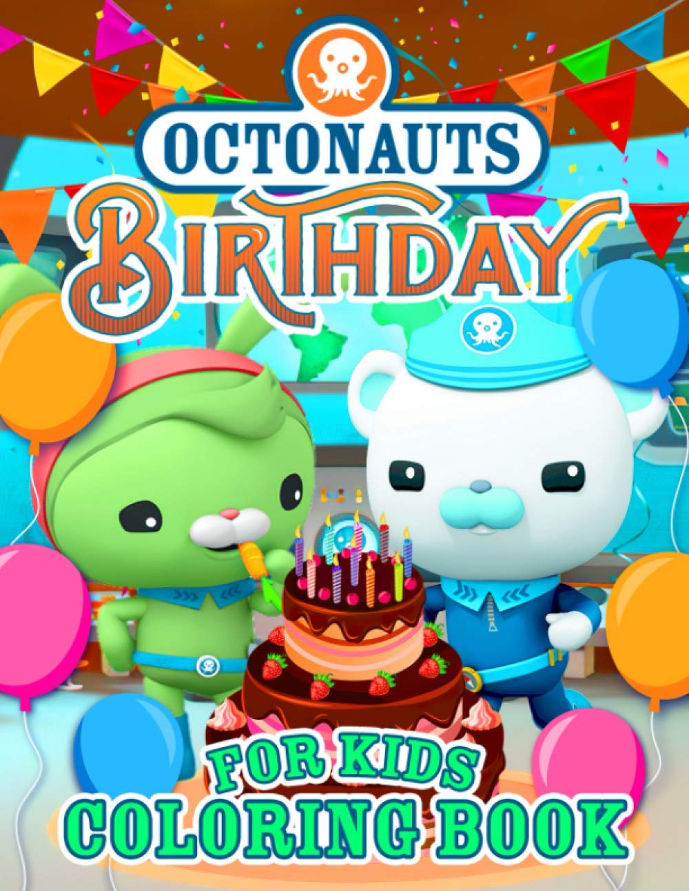 Octonauts Birthday Coloring Book For Kids: Meaningful Birthday Gift For ...