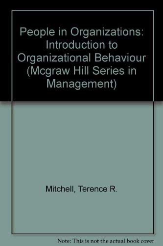 People in Organizations: An Introduction to Organizational Behavior by ...