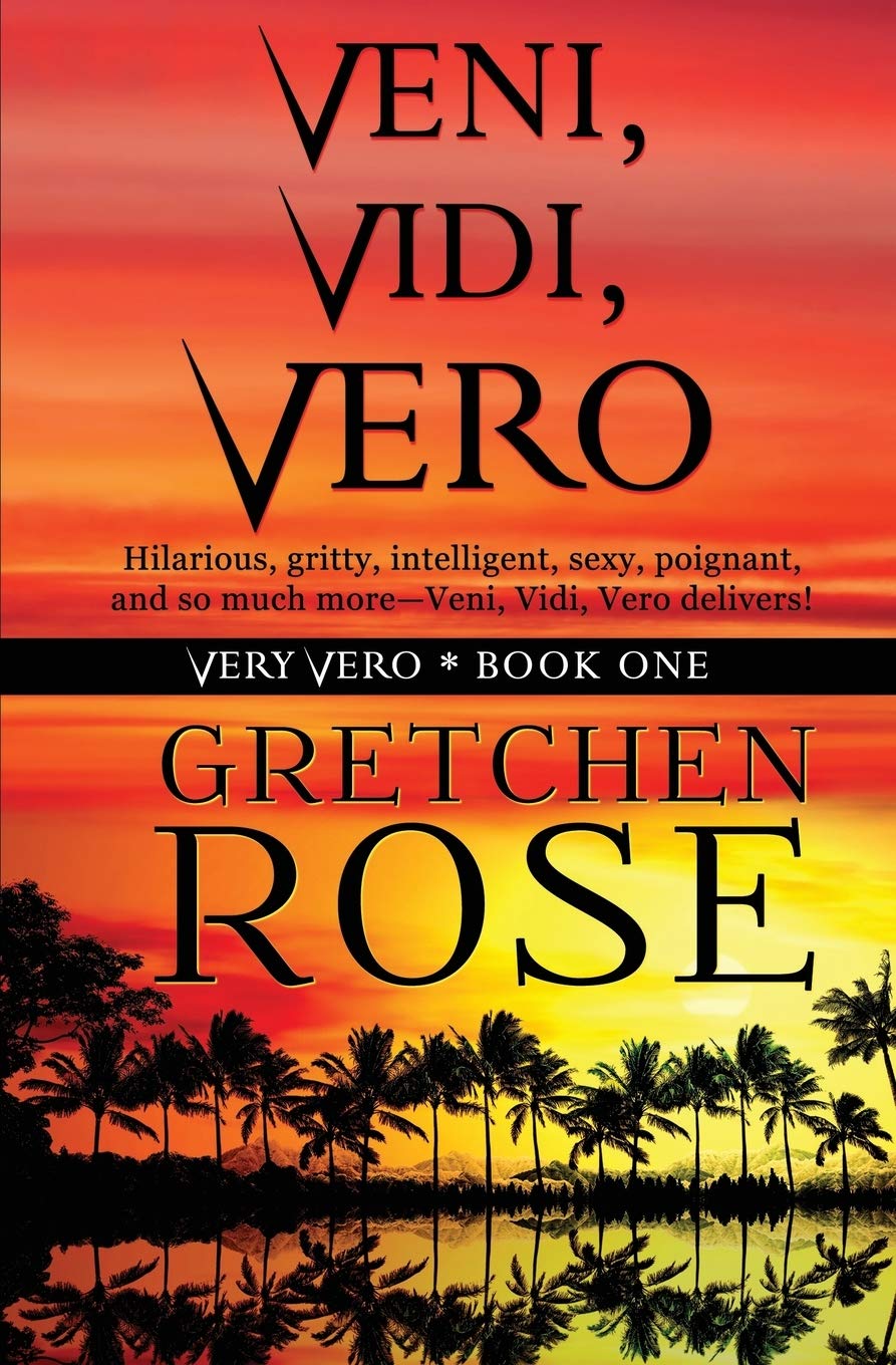 Veni, Vidi, Vero (Very Vero) by Gretchen Rose | Goodreads