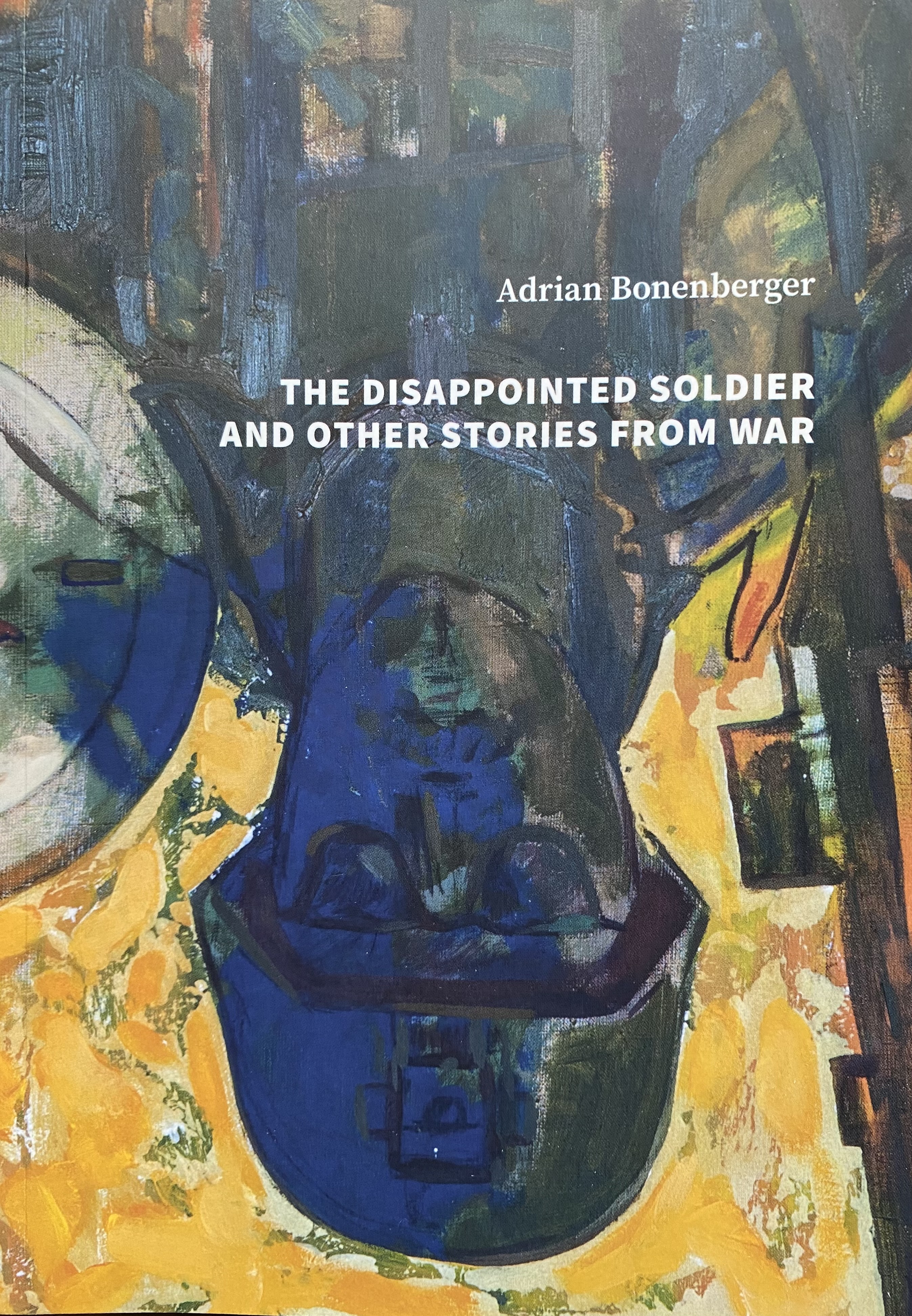 The Disappointed Soldier and Other Stories From War by Adrian ...