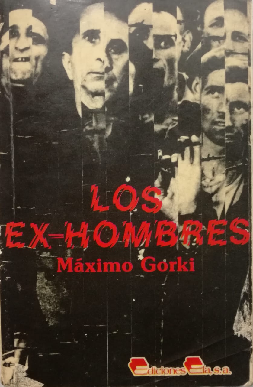 Los ex-hombres by Maxim Gorky | Goodreads