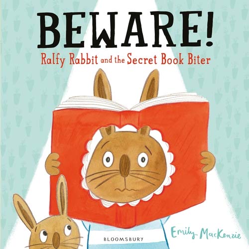 Beware Ralfy Rabbit & Secret Book Biter by Emily MacKenzie | Goodreads