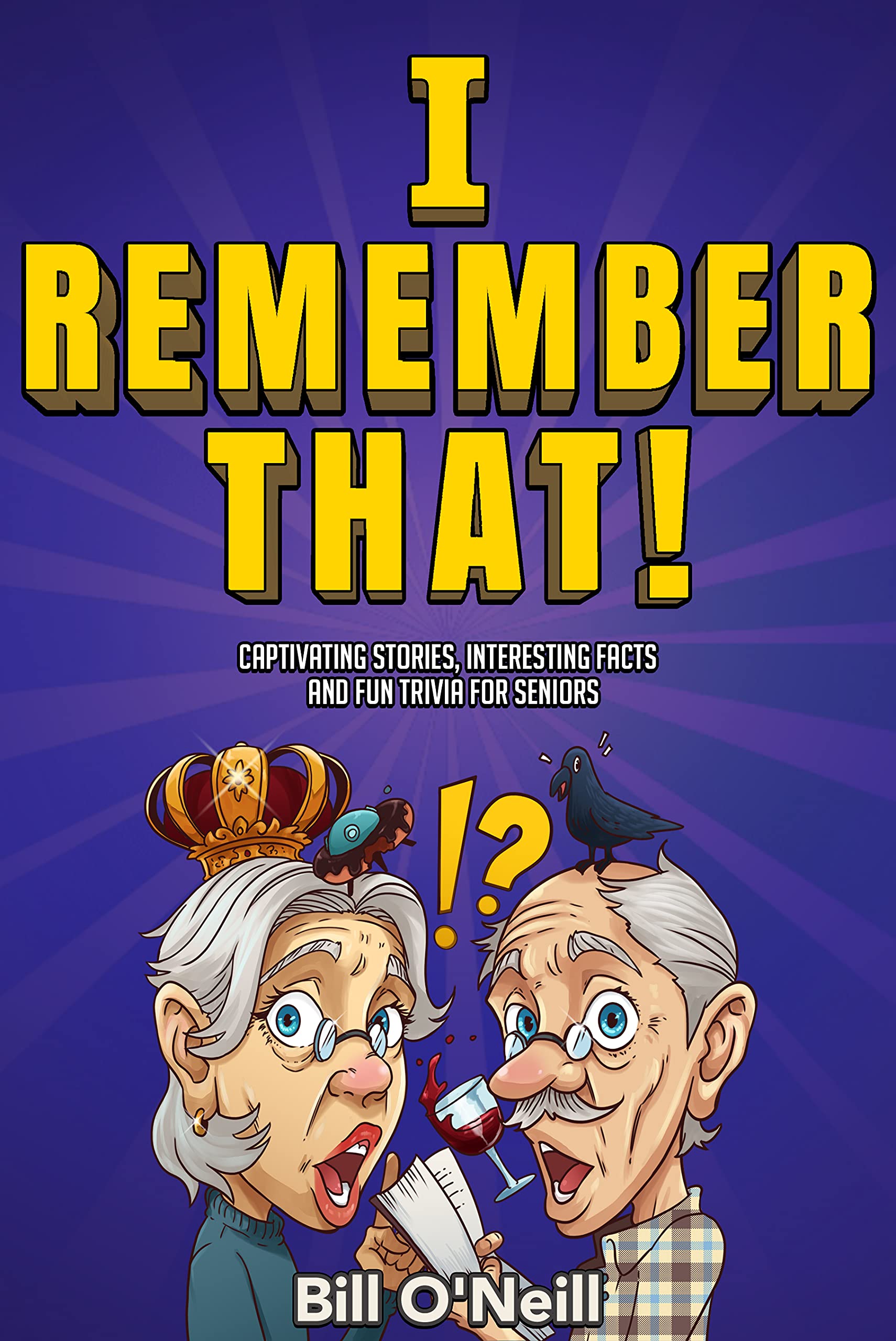 I Remember That!: Captivating Stories, Interesting Facts and Fun Trivia ...