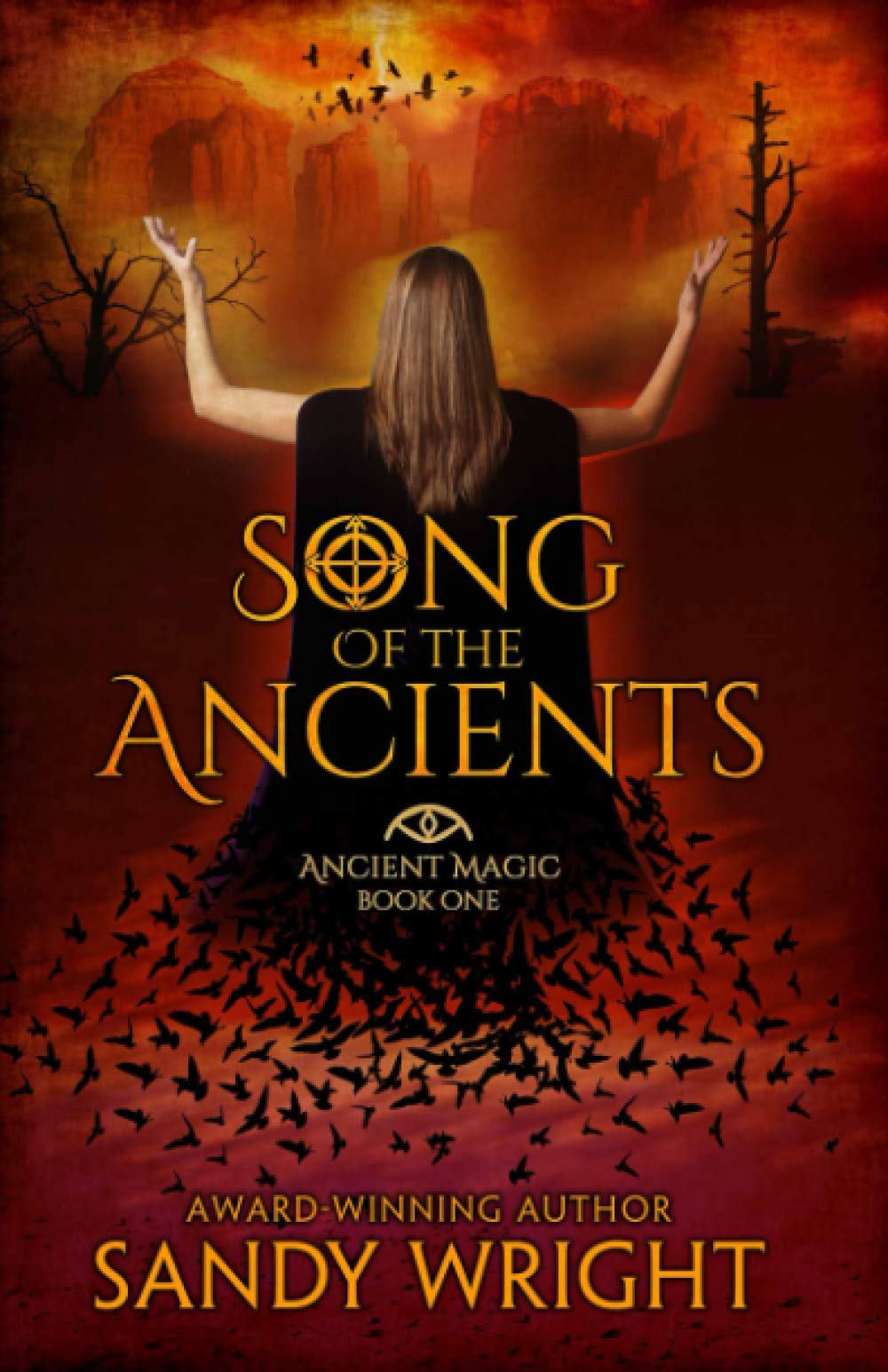 Song of the Ancients: Ancient Magic Series - Book 1 by Sandy Wright | Goodreads