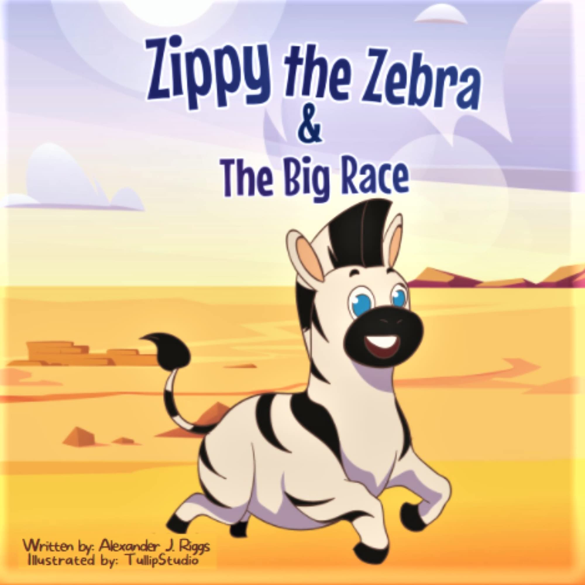 Zippy the Zebra : & The Big Race by Alexander Riggs | Goodreads