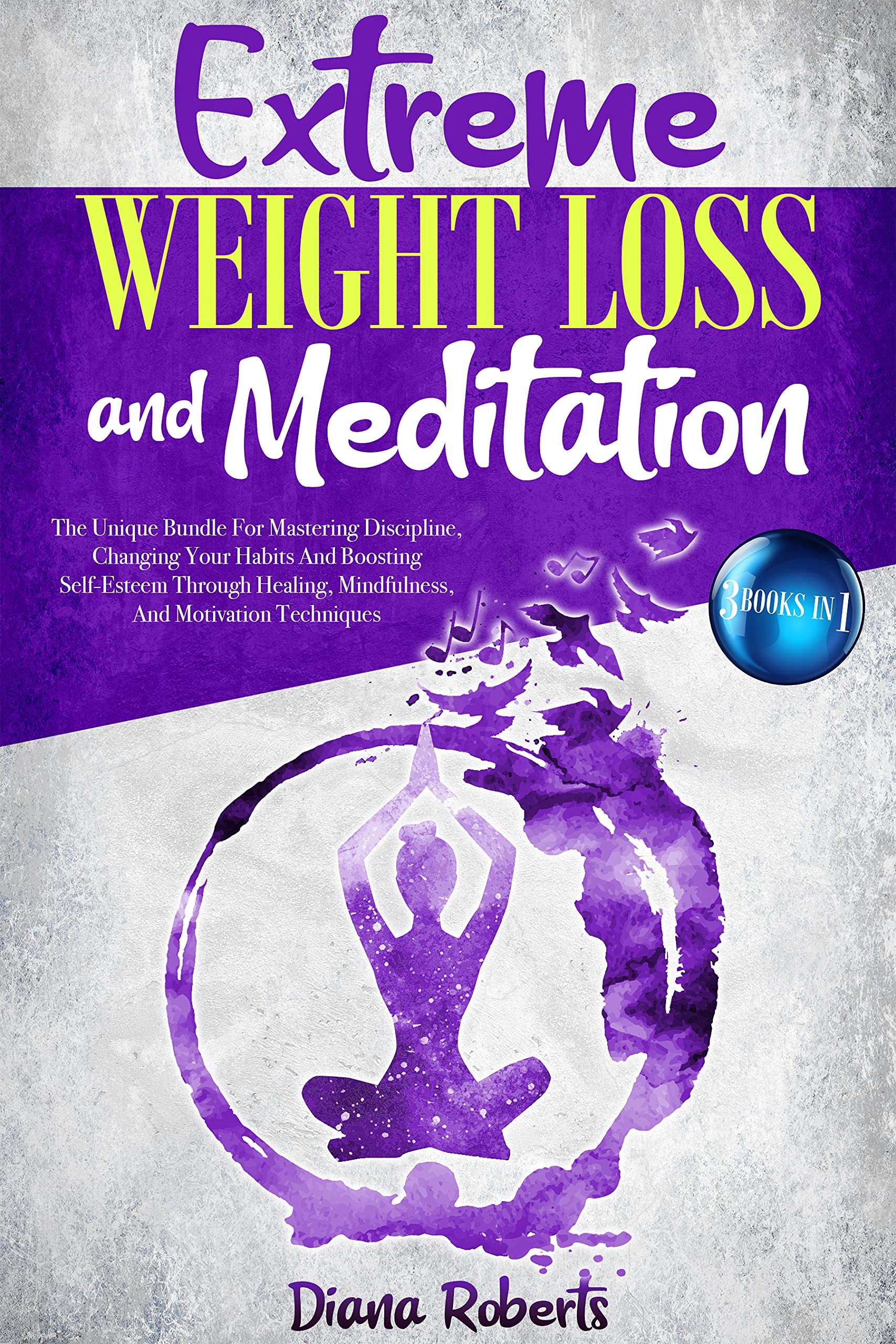 Extreme Weight Loss Hypnosis and Meditation: The Unique Bundle For ...