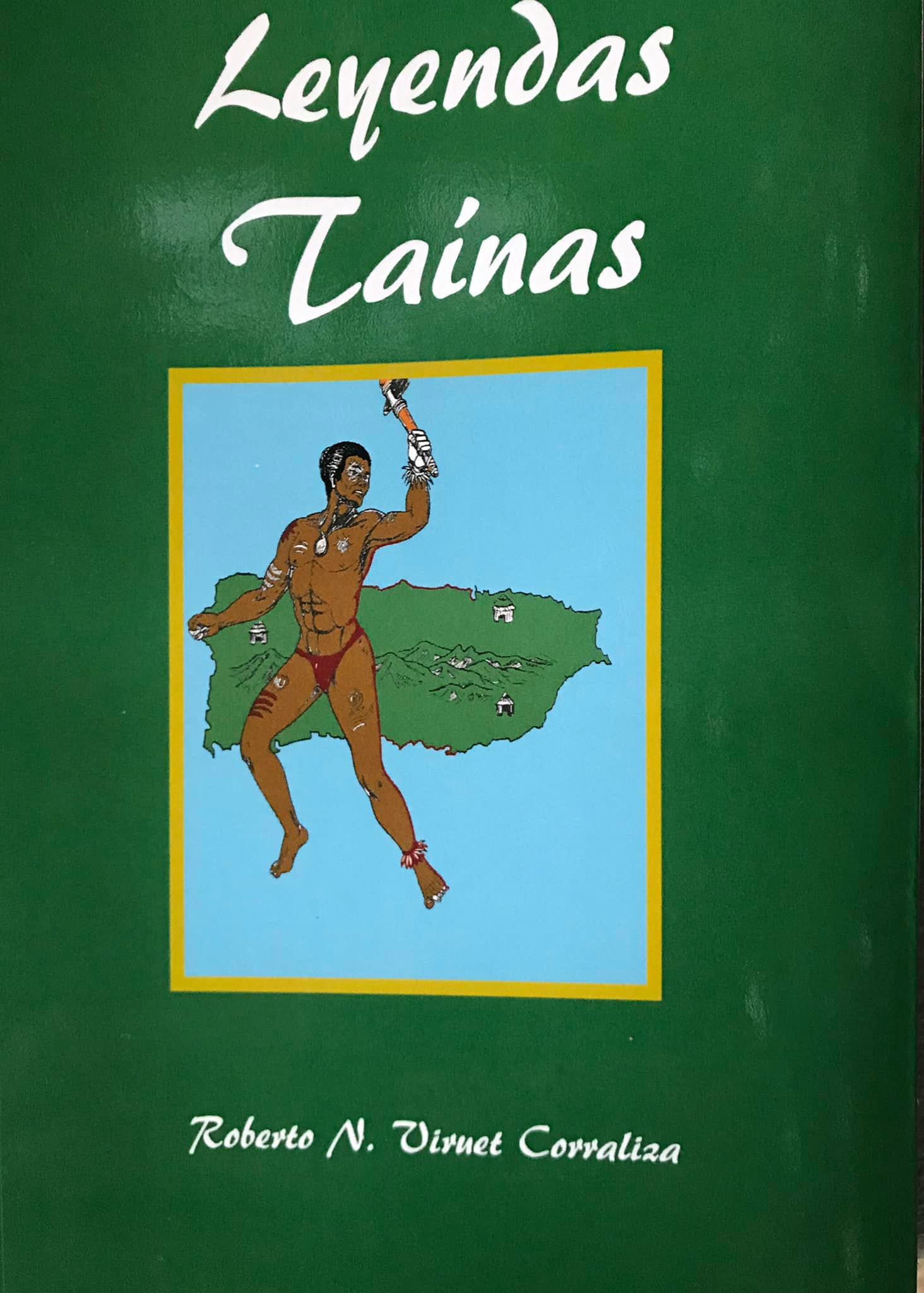 Leyendas Tainas by Roberto N. Viruet Corraliza | Goodreads