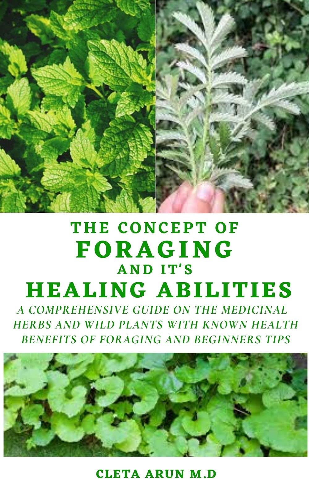 THE CONCEPT OF FORAGING AND IT'SHEALING ABILITIES: A Comprehensive ...