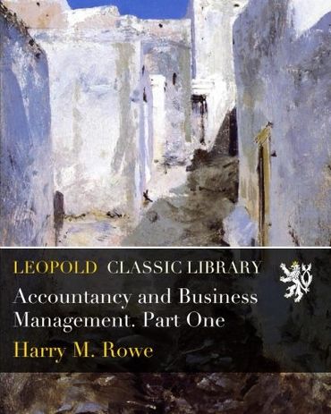 Accountancy and Business Management. Part One by Harry M. Rowe | Goodreads