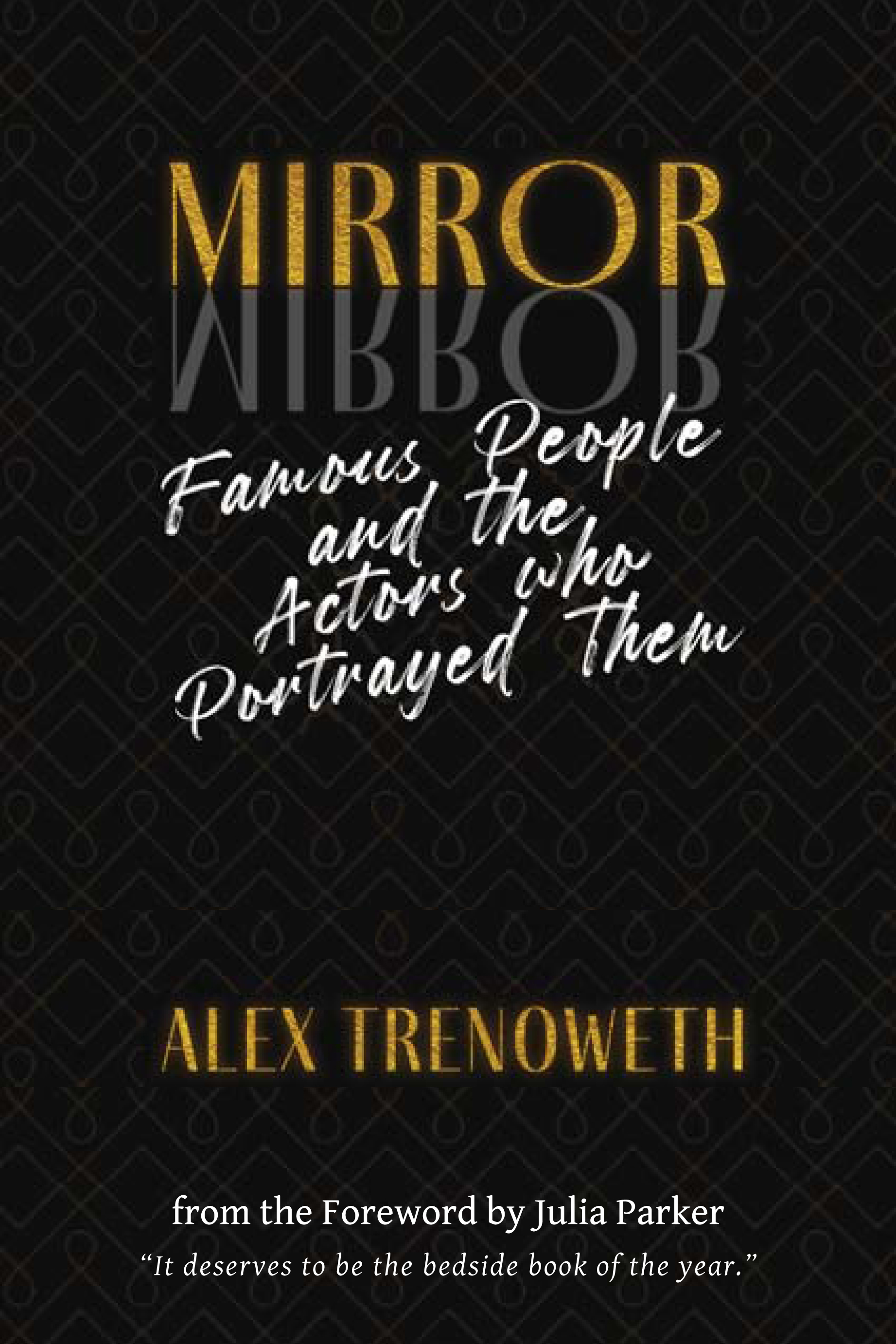 Mirror Mirror: Famous People and the Actors Who Portrayed Them by Alex ...