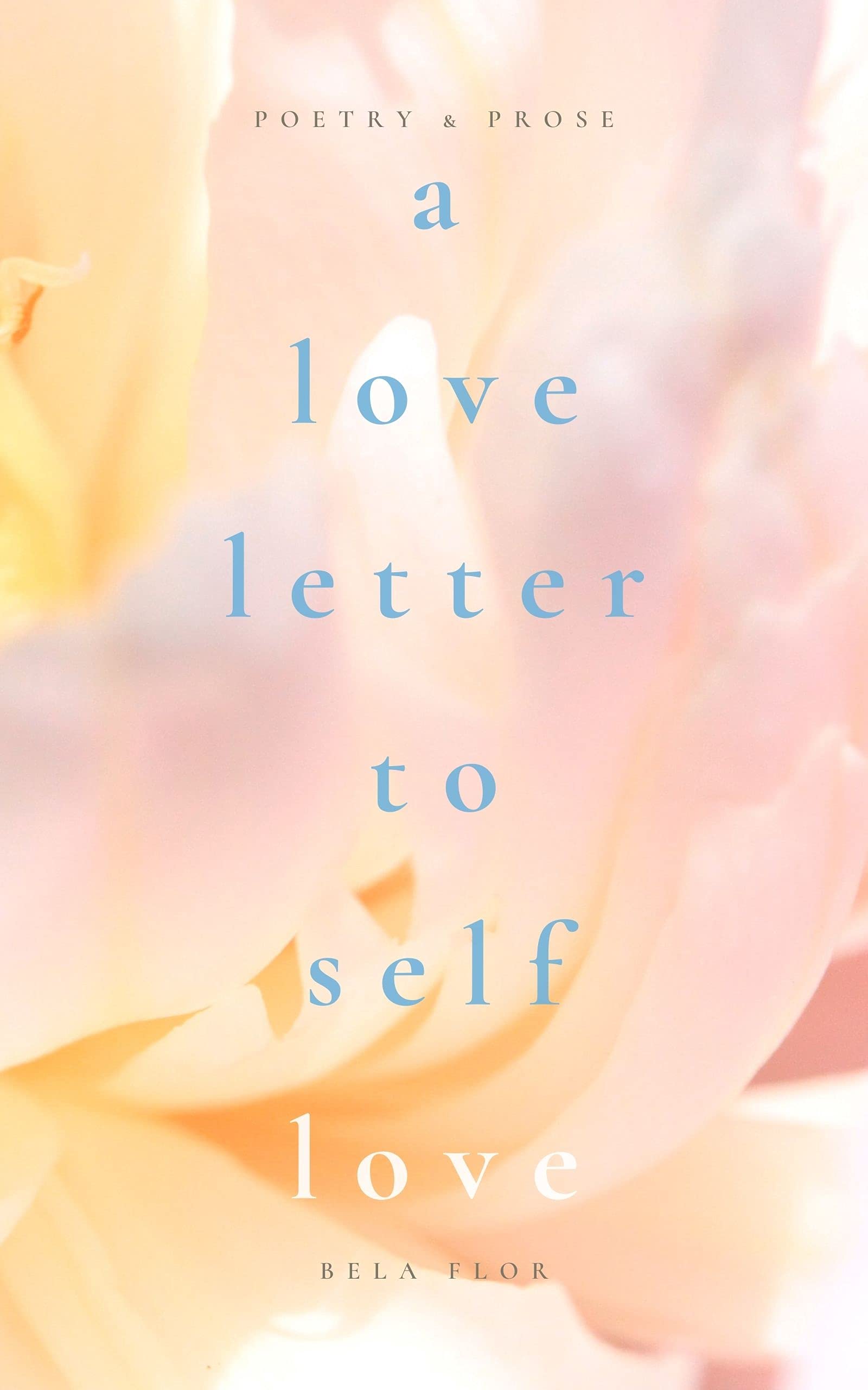 A Love Letter to Self-Love by Bela Flor | Goodreads
