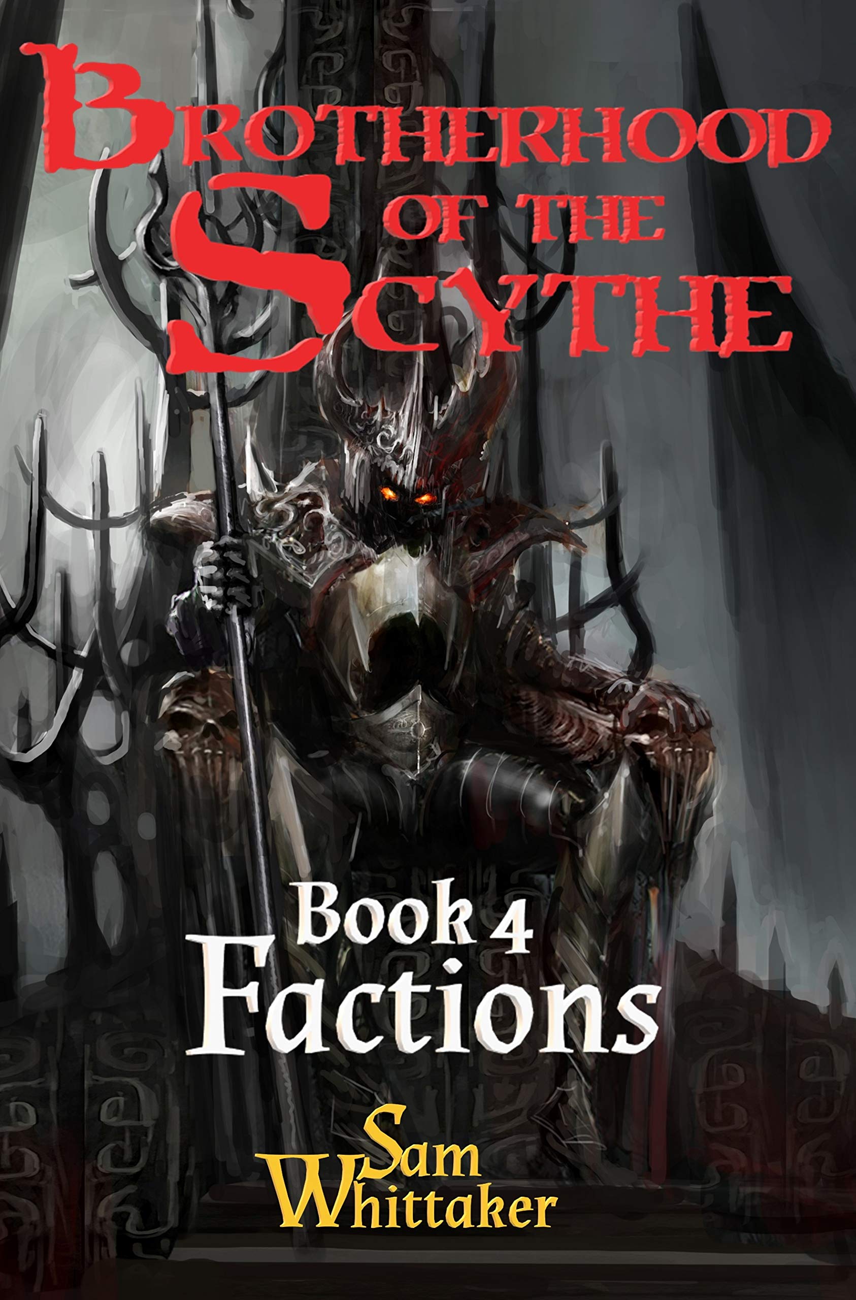 Factions (The Brotherhood of the Scythe, #4) by Sam Whittaker | Goodreads