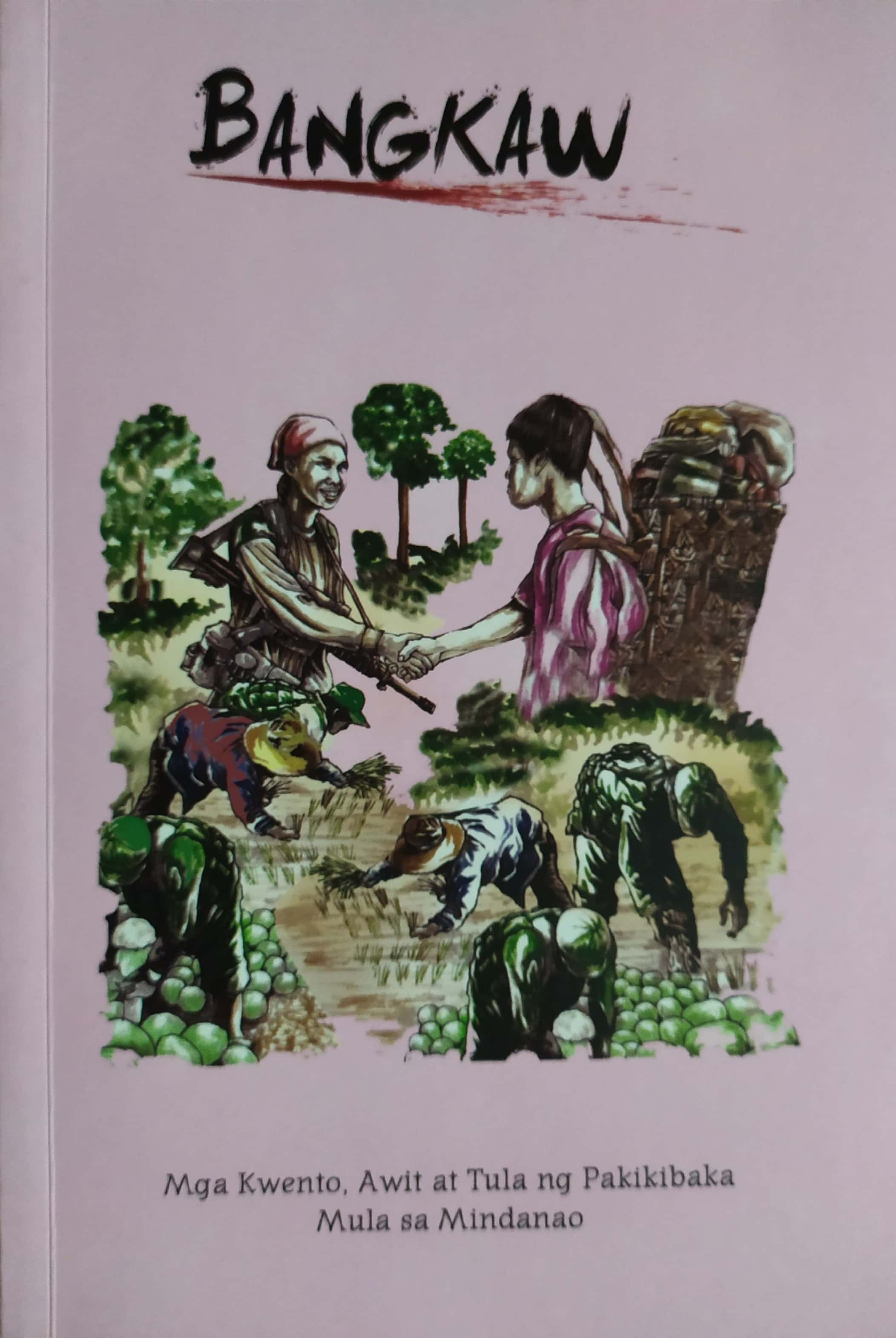 Bangkaw: Mga Kwento, Awit at Tula ng Pakikibaka Mula sa Mindanao by ...