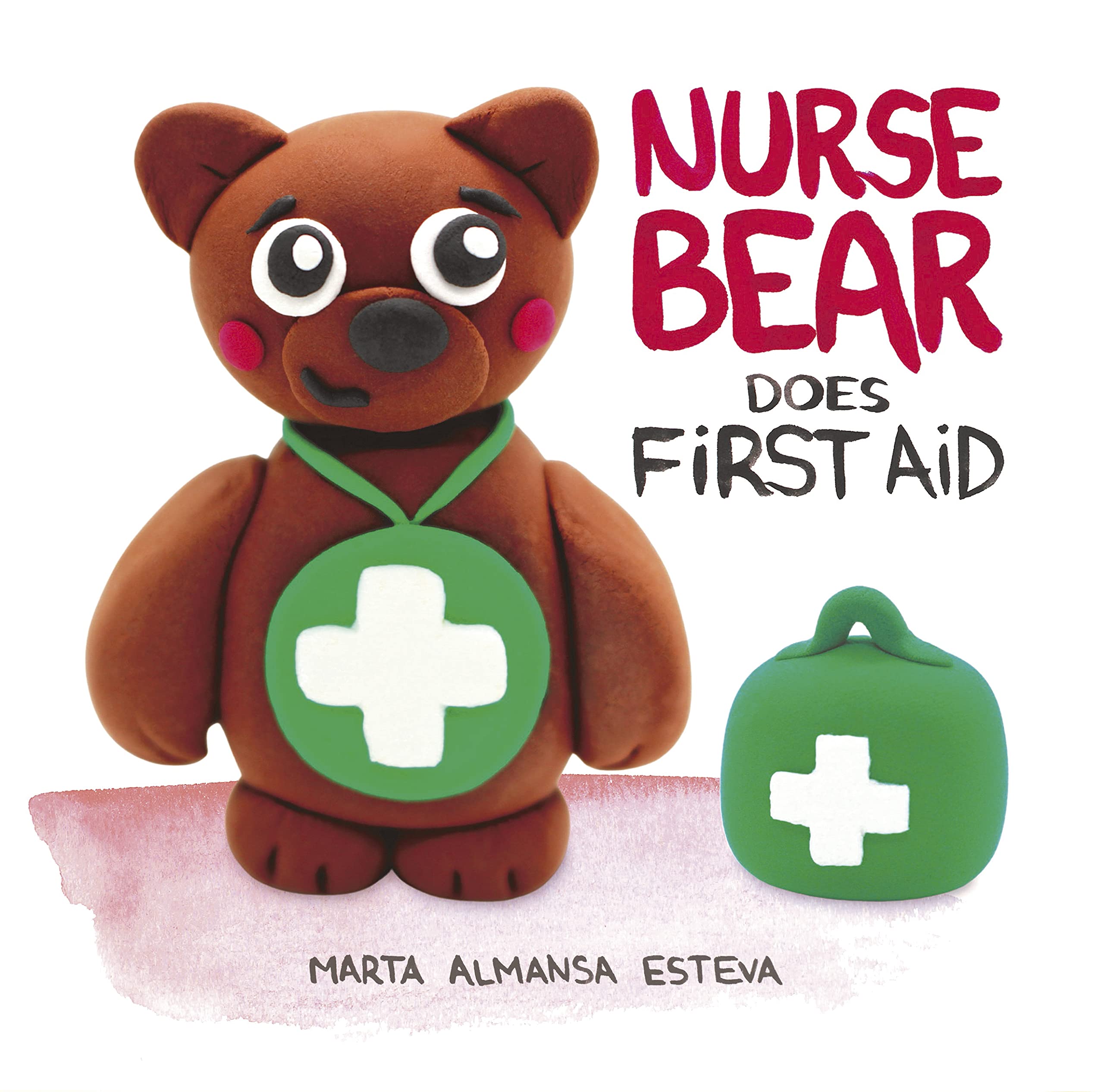 Nurse Bear Does First Aid: Picture Book to Learn First Aid Skills for ...