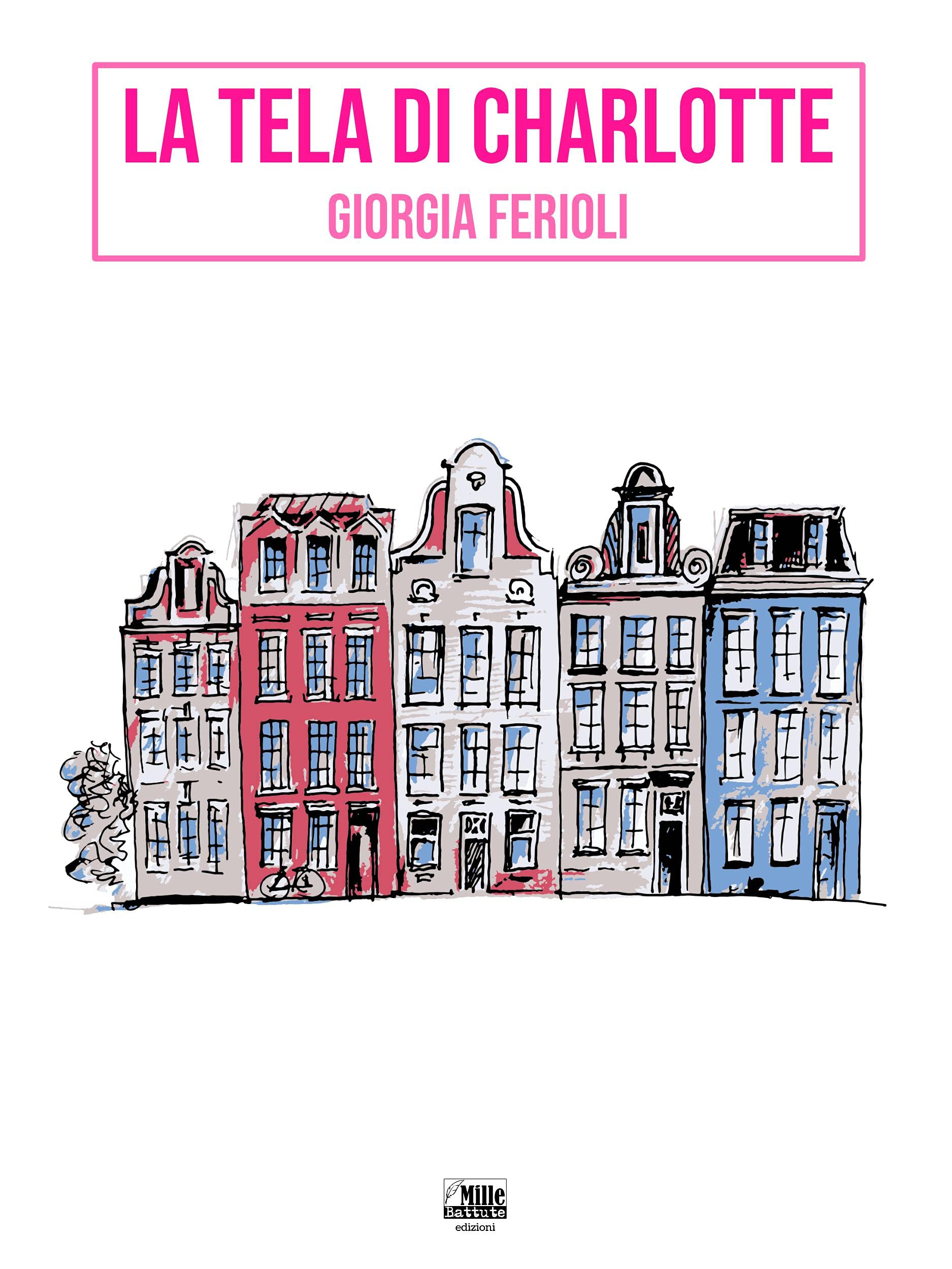 La tela di Charlotte (Italian Edition) by Giorgia Ferioli | Goodreads