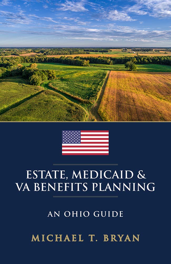 Estate, Medicaid & VA Benefits Planning by Michael T. Bryan | Goodreads
