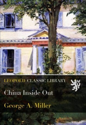 China Inside Out by George A. Miller | Goodreads