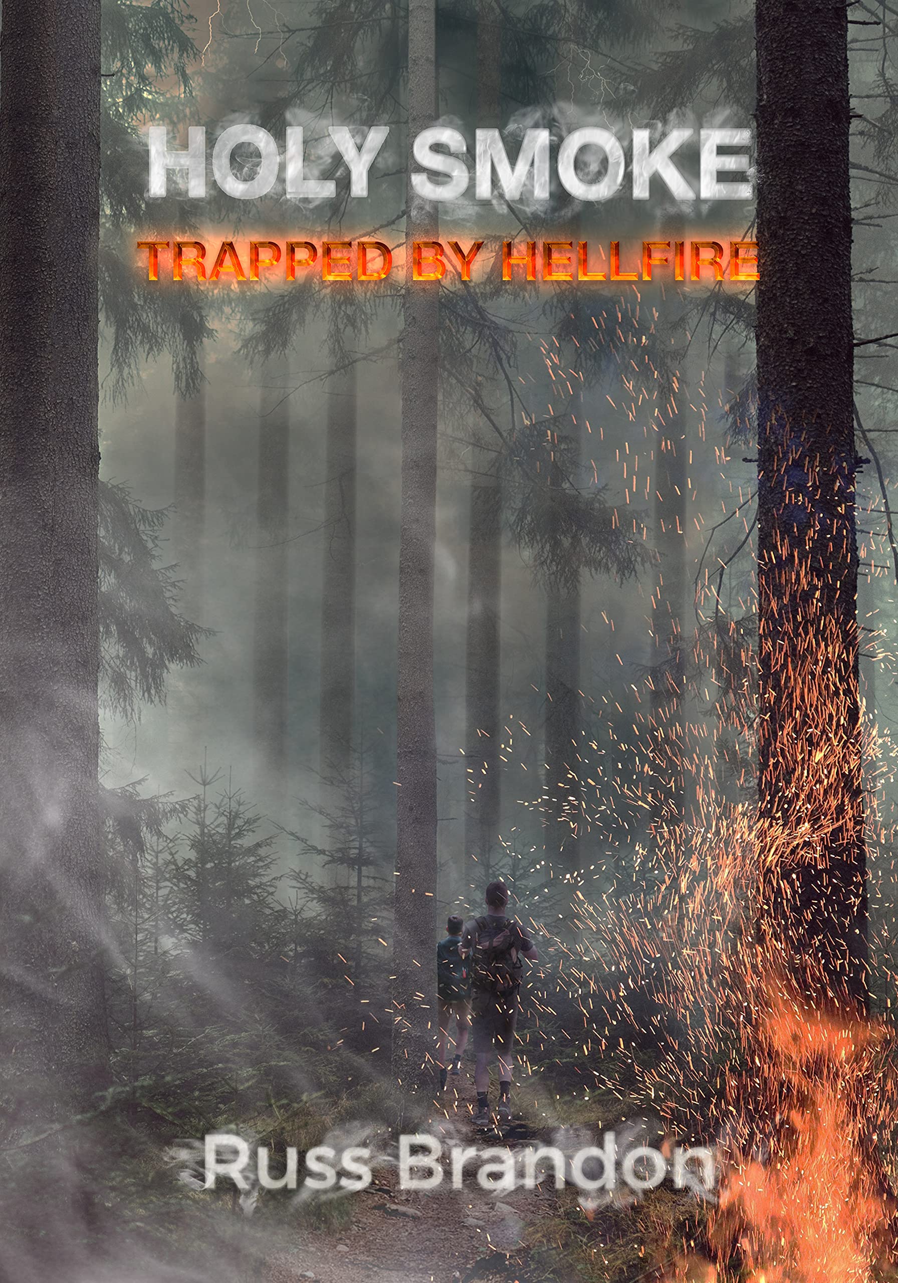 Holy Smoke:: Trapped by Hellfire by Russell Brandon | Goodreads