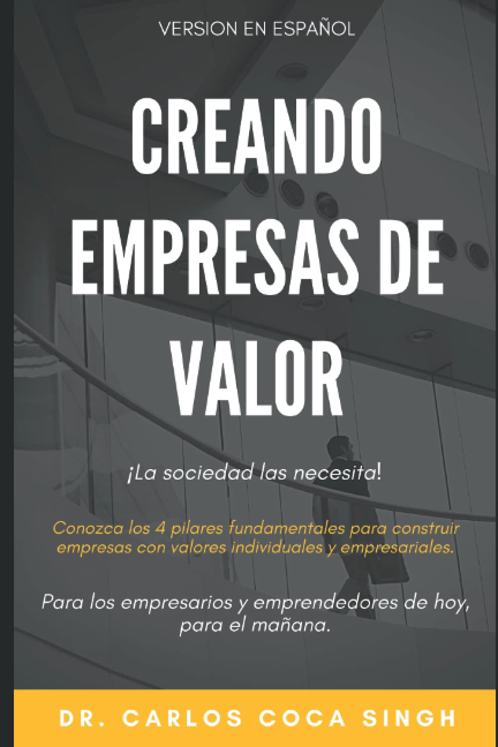 Creando Empresas de Valor: Los 4 pilares fundamentales para construir ...
